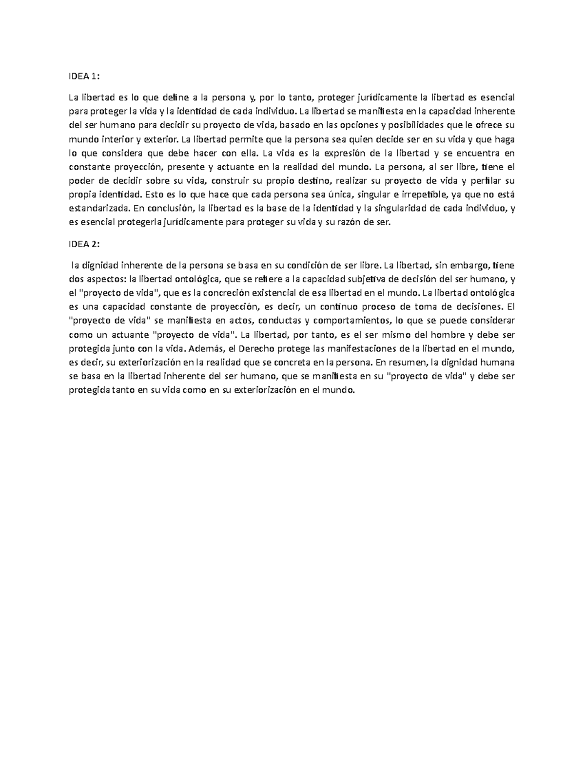 2 ideas complementarias - IDEA 1: La libertad es lo que define a la ...