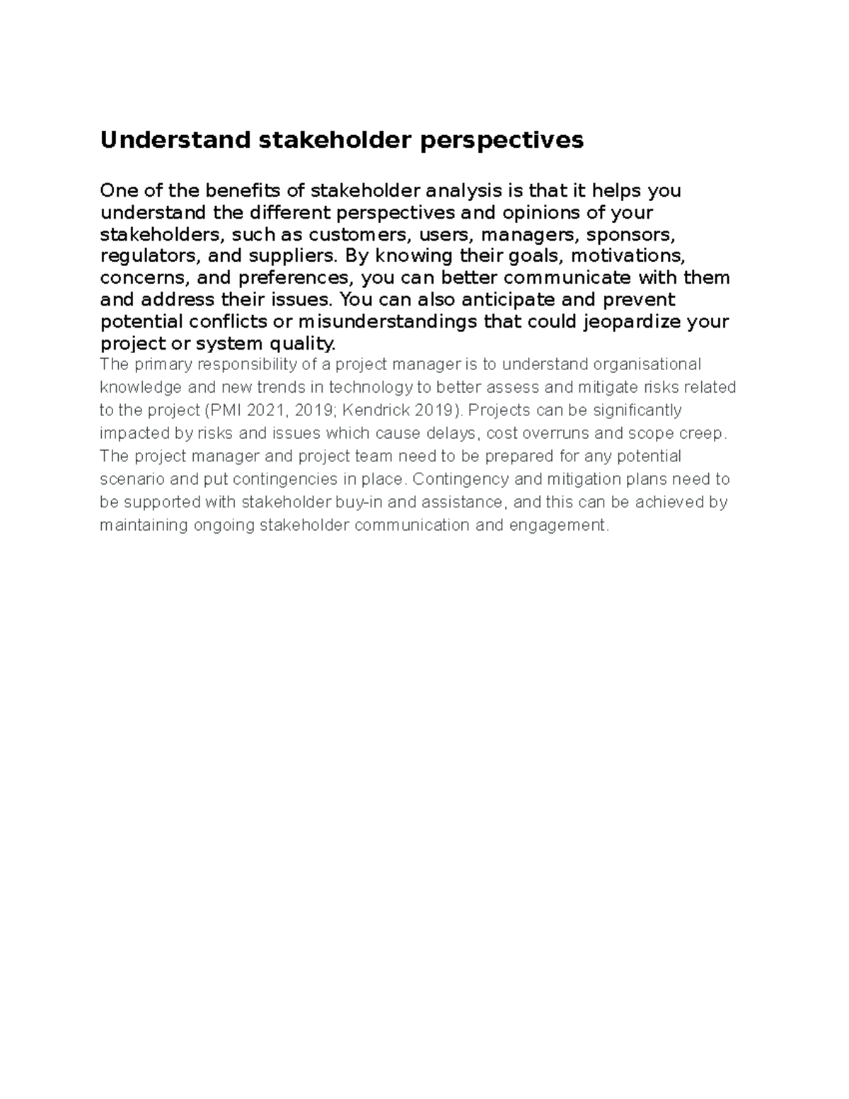 Understand stakeholder perspectives - By knowing their goals ...