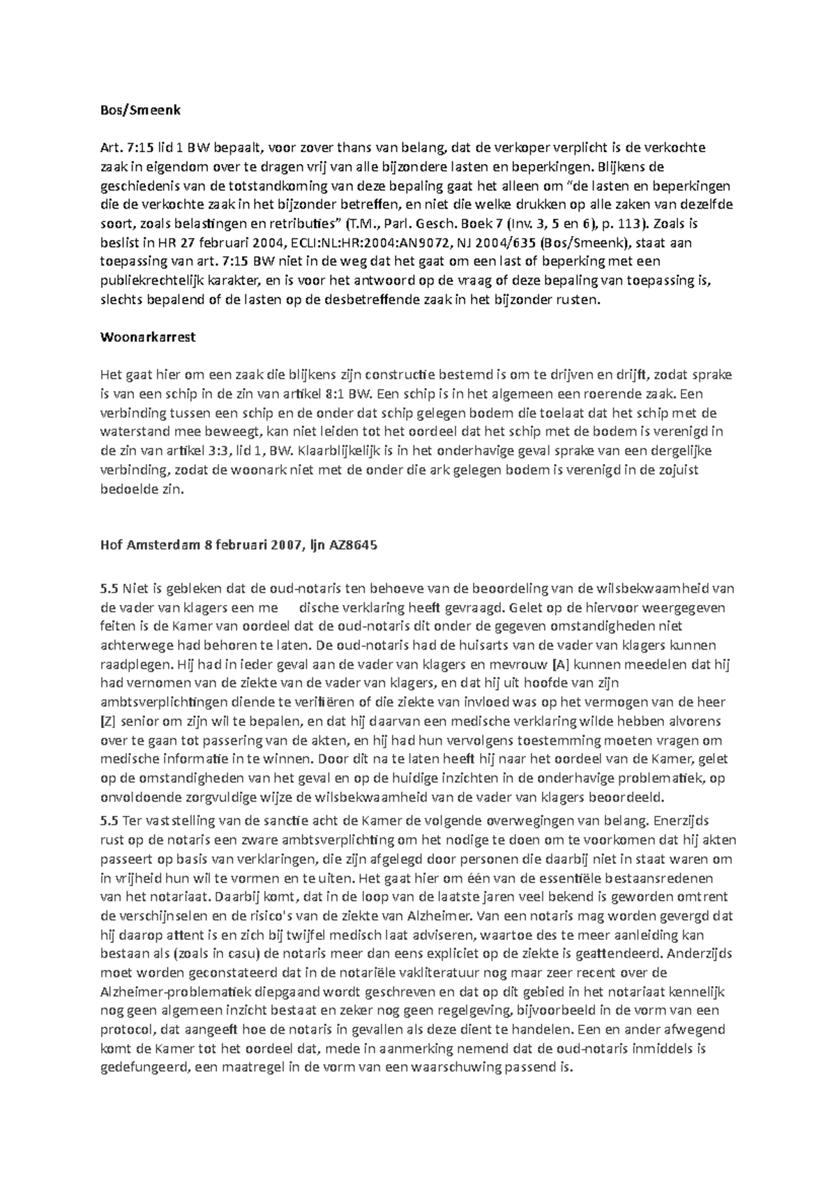 Jurisprudentie kernvak notarieel recht - Art. 7:15 lid 1 BW bepaalt ...