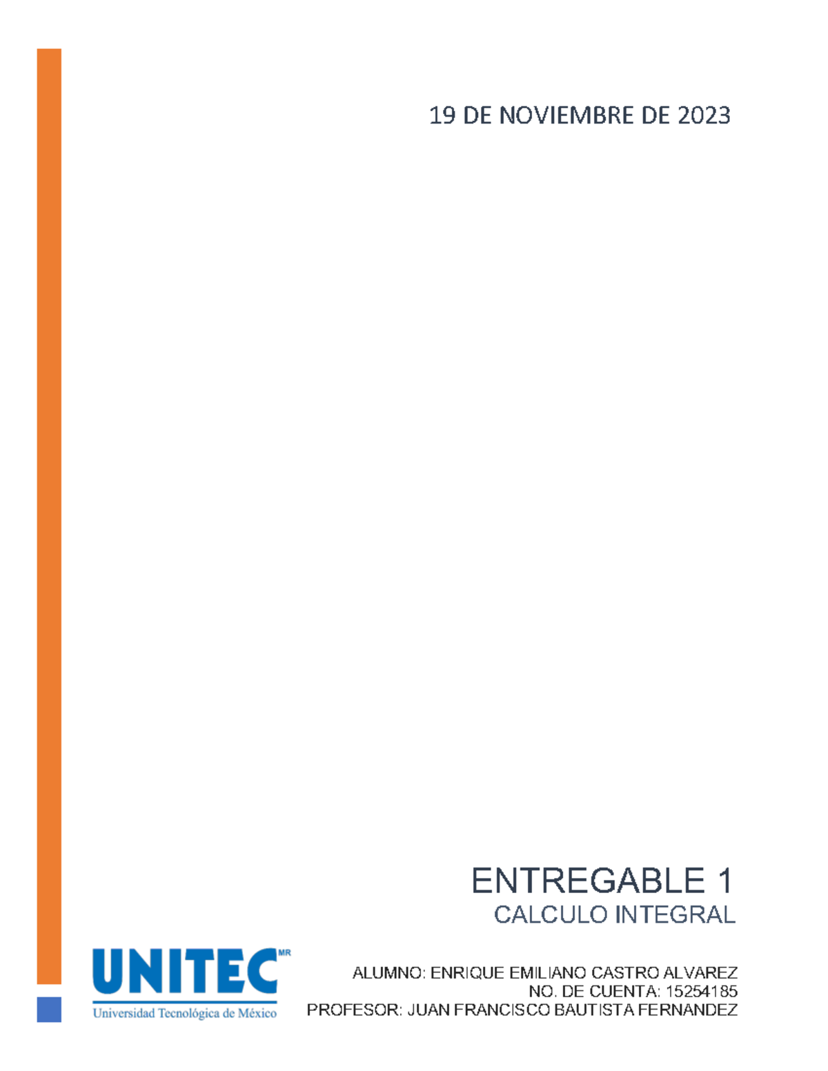 Entregable 1 CALCULO INTEGRAL UNITEC - ENTREGABLE 1 CALCULO INTEGRAL ALUMNO: ENRIQUE EMILIANO ...