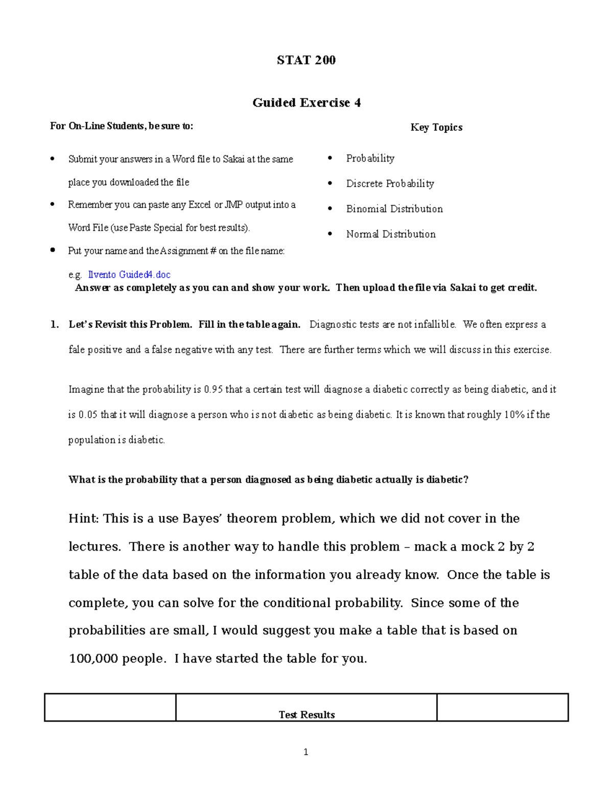 STAT200 -Guided Exercise 4 - STAT 200 Guided Exercise 4 For On-Line Students, be sure to: Submit ...