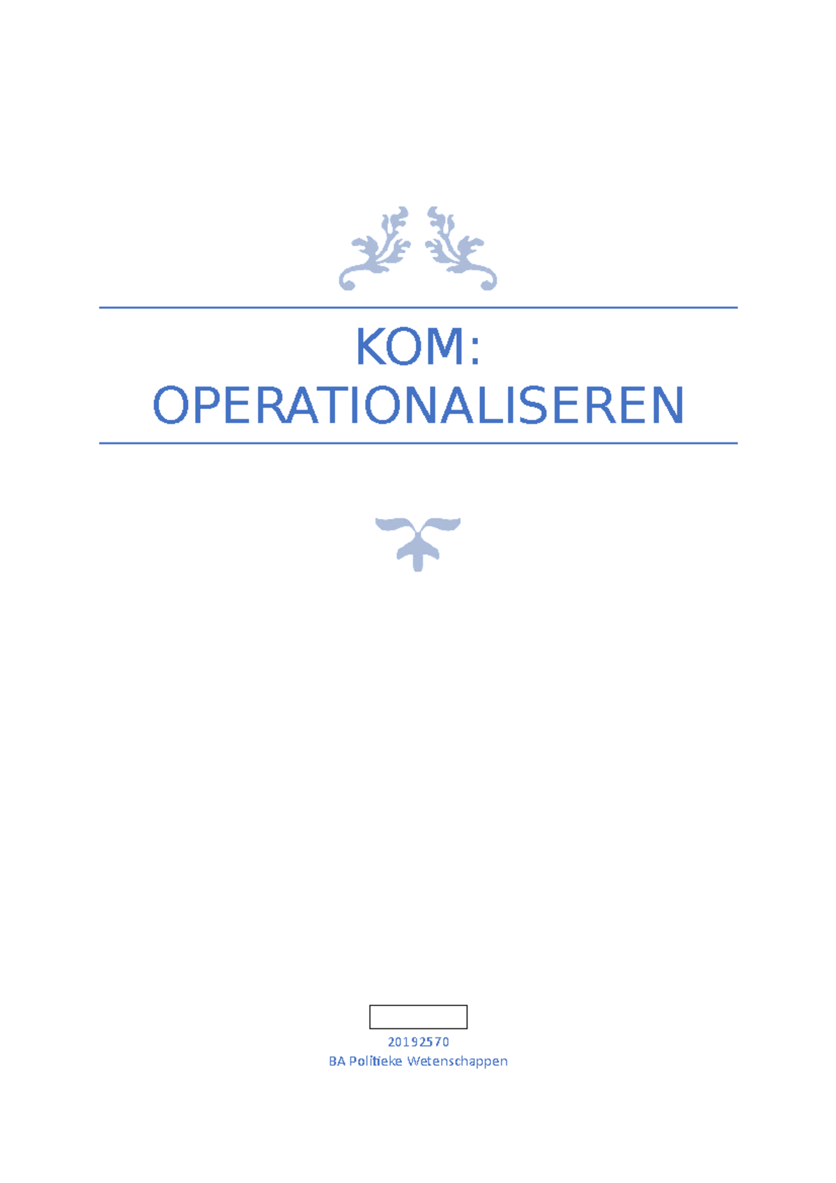 KOM Operationalisering - KOM: OPERATIONALISEREN 20192570 BA Politieke ...
