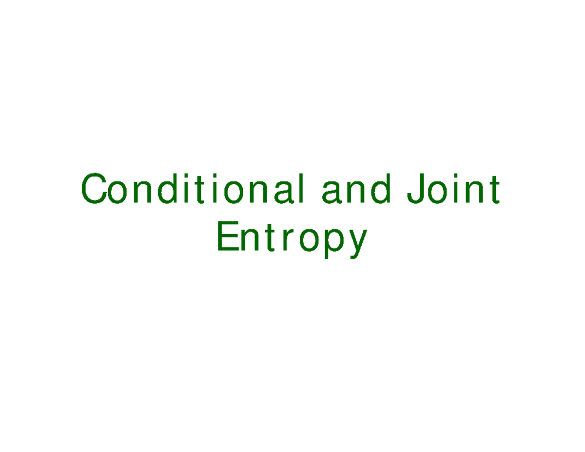 Conditional Entropy Conditional And Jointentropy Conditional Entropy Suppose I M