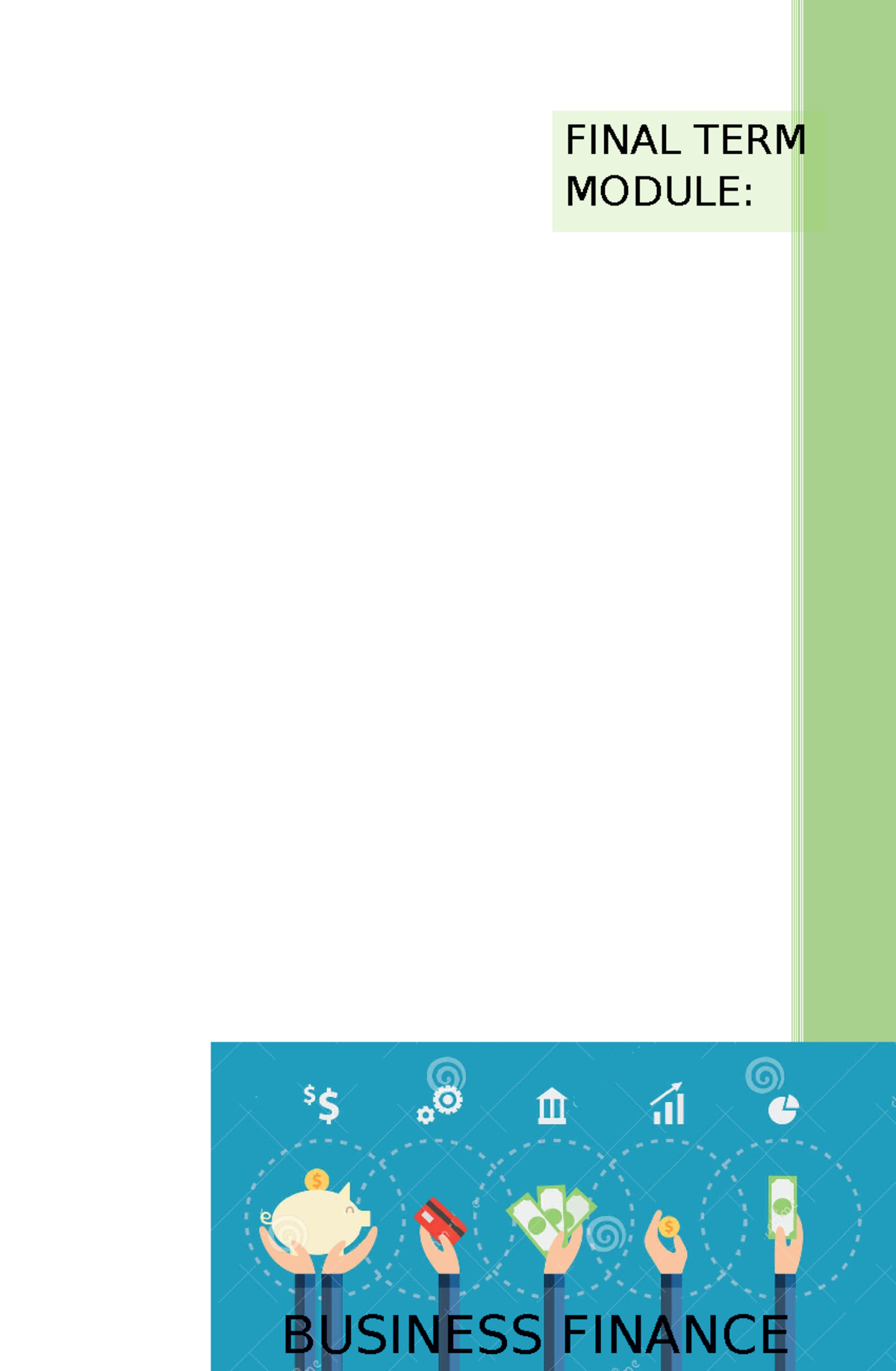 Final BF Module 2 - hkbvv - FINAL TERM MODULE: BUSINESS FINANCE Explain ...