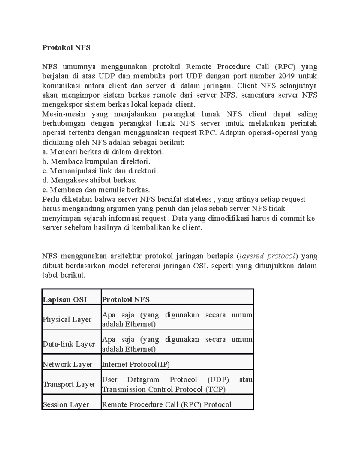 Protokol NFS - Protokol NFS NFS umumnya menggunakan protokol Remote ...