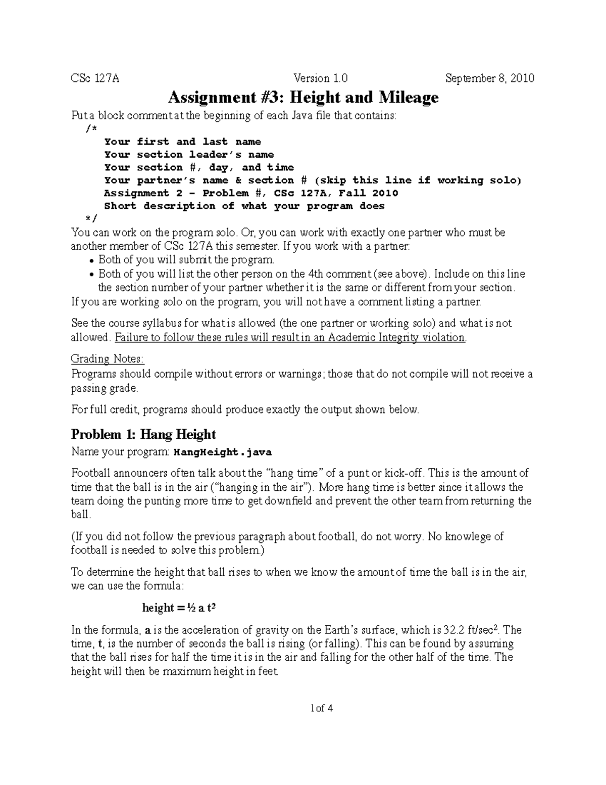 Prog3v1 - Lab Activities for week - Assignment #3: Height and Mileage Put a block comment at the ...