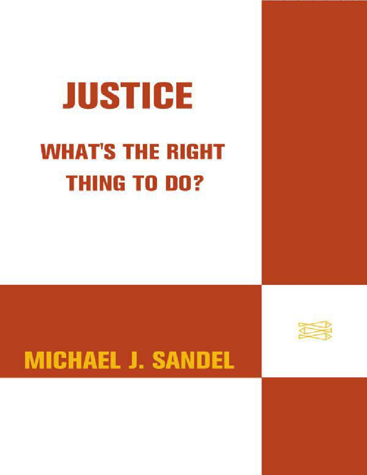 Michael J. Sandel - Justice What's the Right Thing to Do (2010 , Farrar ...
