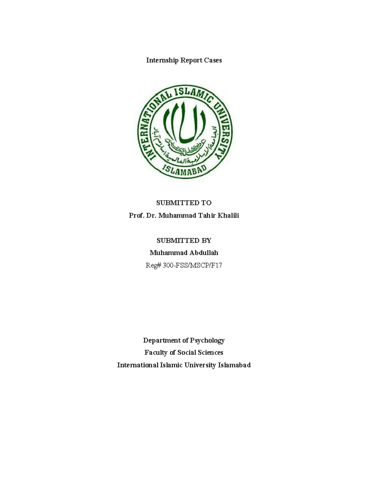 Abdullah-report-final - Internship Report Cases SUBMITTED TO Prof. Dr. Muhammad Tahir Khalili ...