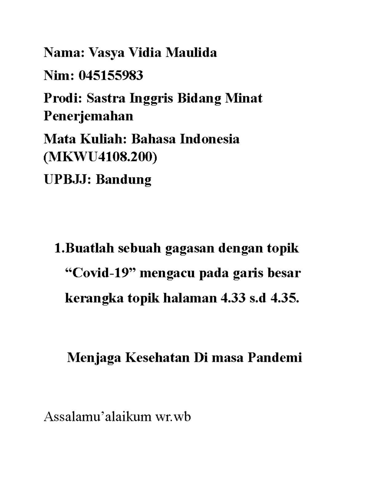 Gagasan diskusi 4 Bahasa Indonesia - Nama: Vasya Vidia Maulida Nim ...