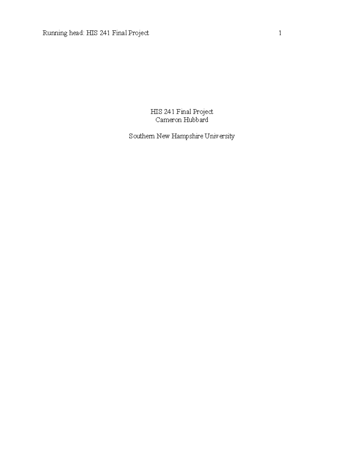 7-1 Final Project - Running head: HIS 241 Final Project 1 HIS 241 Final ...