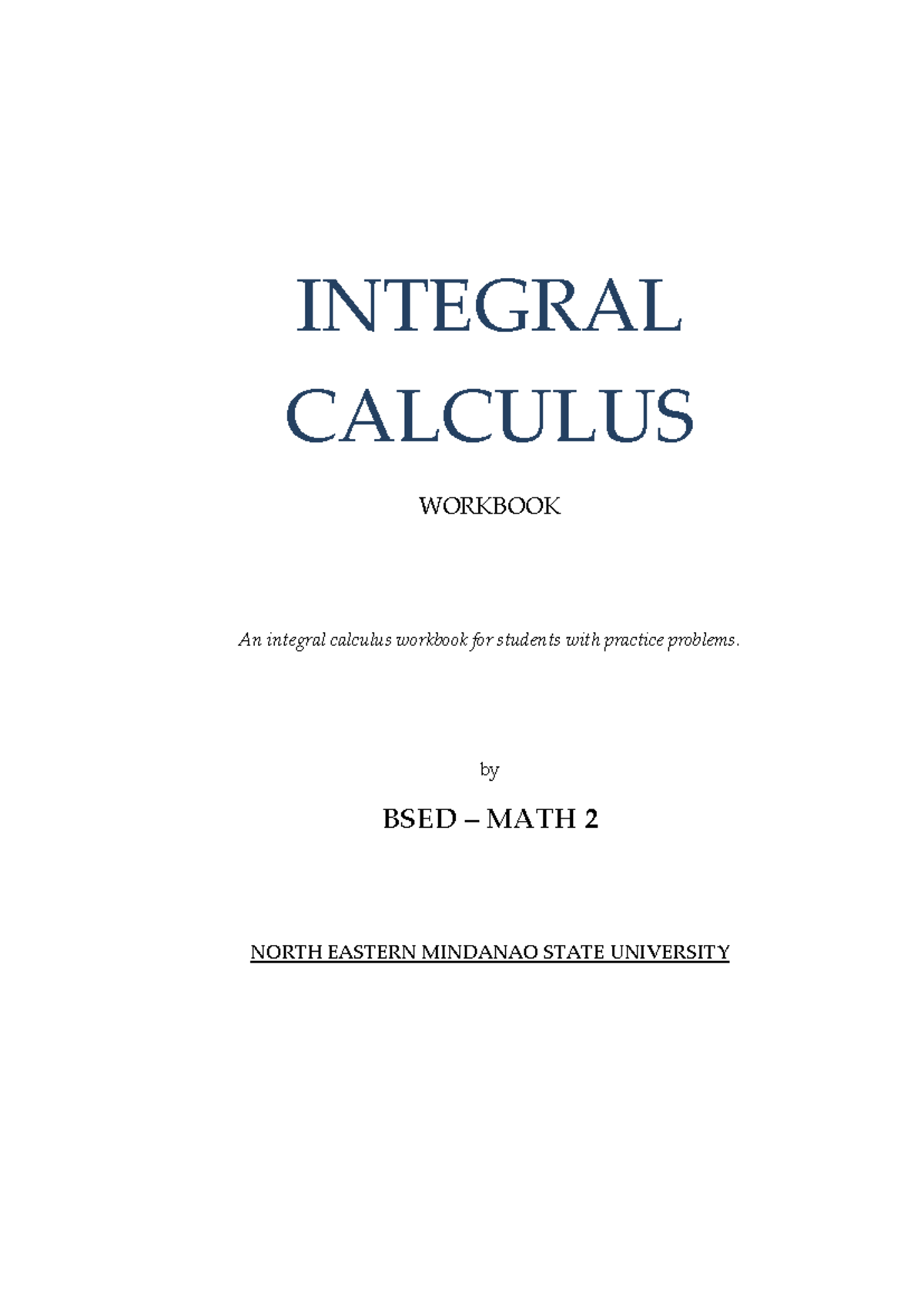 Calculus-2 - INTEGRAL CALCULUS WORKBOOK An integral calculus workbook ...