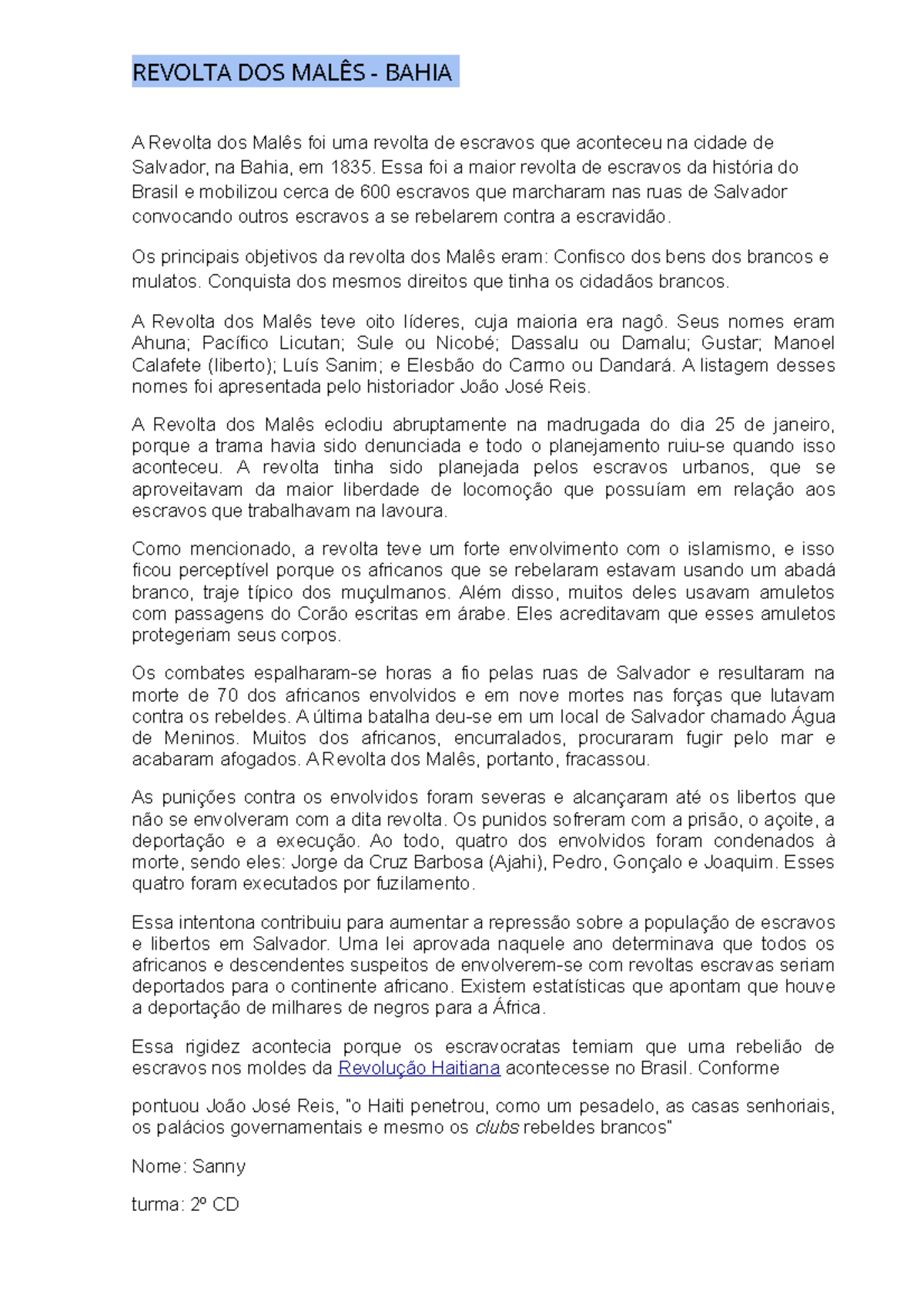 A Revolta dos Malês- historia/resumo - REVOLTA DOS MALÊS - BAHIA A Revolta dos Malês foi uma ...