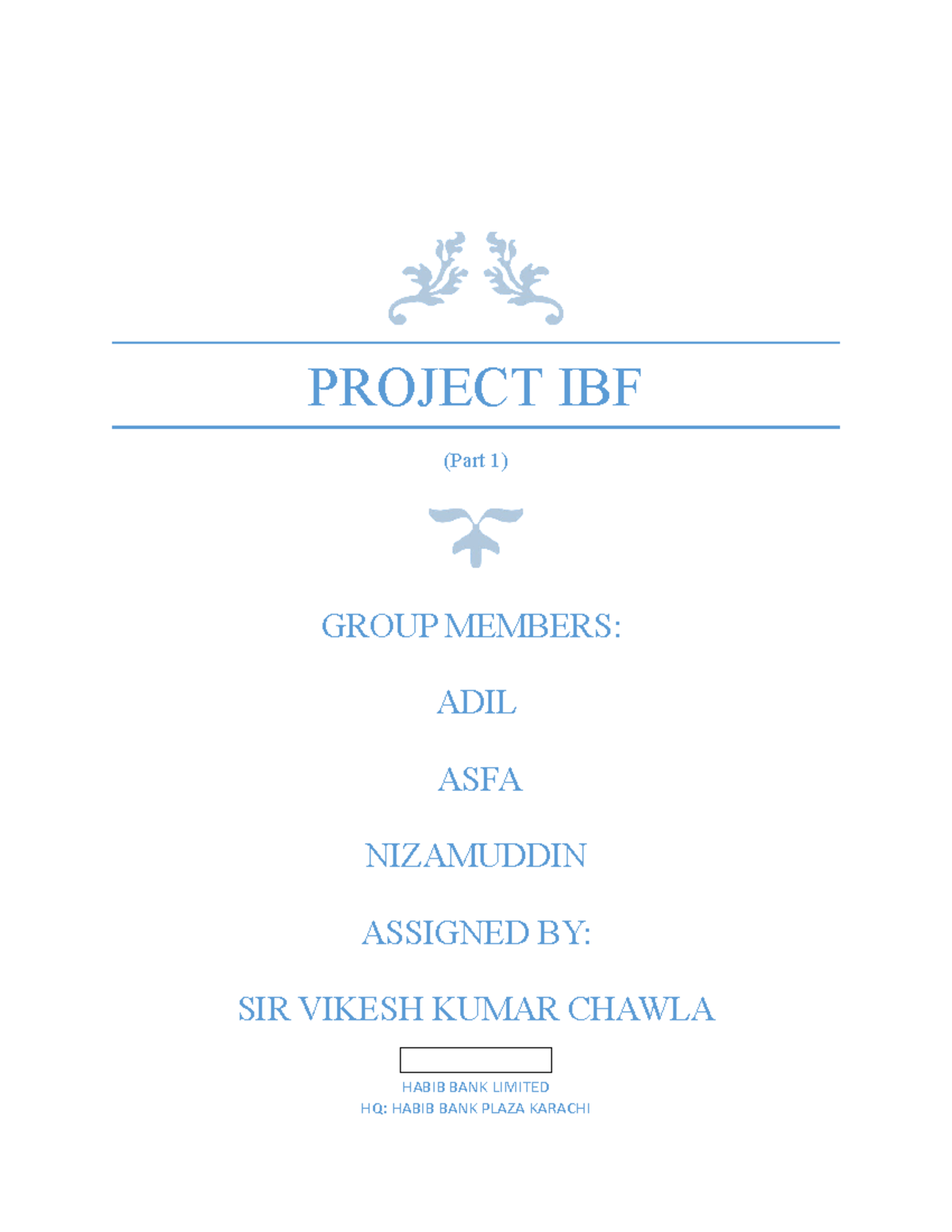 IBF Project - PROJECT IBF (Part 1) GROUP MEMBERS: ADIL ASFA NIZAMUDDIN ...