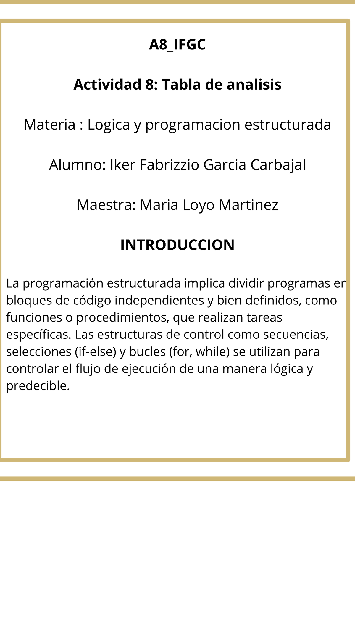 A8 IFGC - A8_IFGC Actividad 8: Tabla de analisis Materia : Logica y programacion estructurada ...