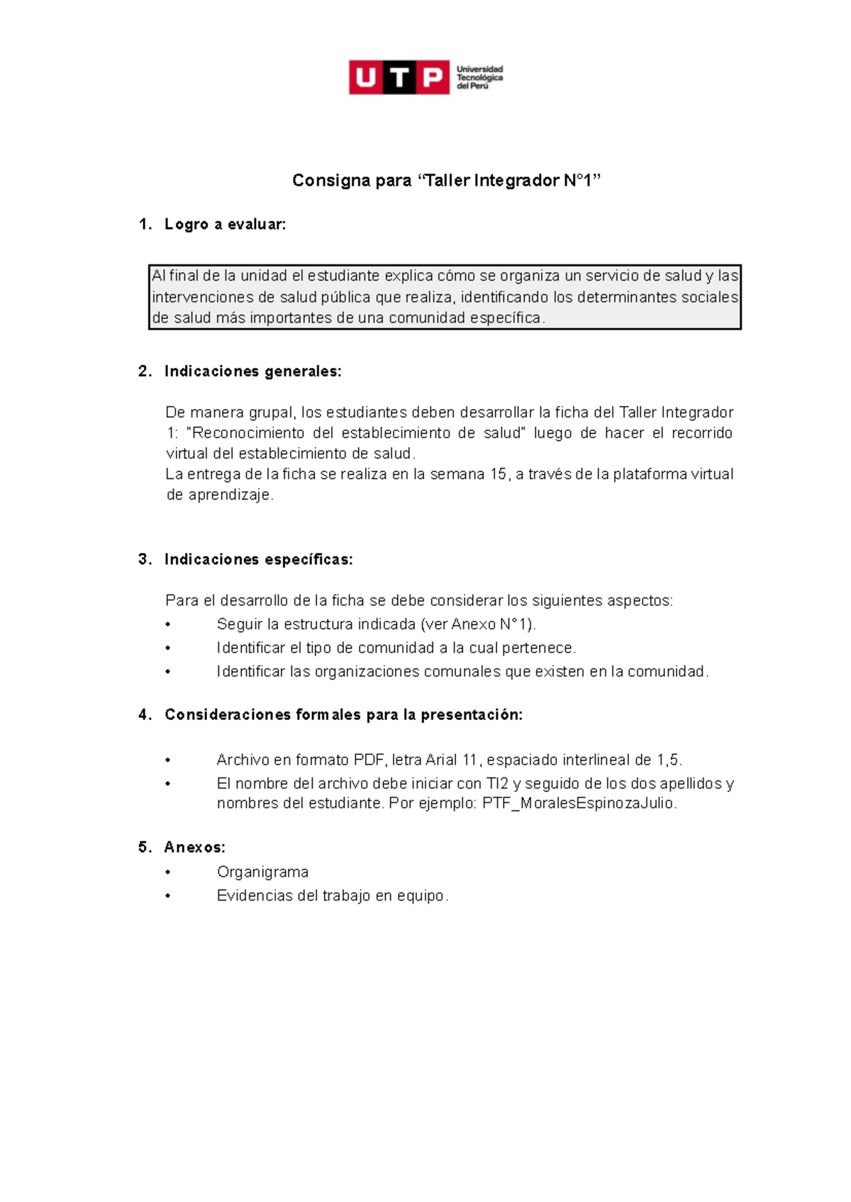 Taller académico 2 - Consigna para “Taller Integrador N°1” Logro a evaluar: Al final de la ...