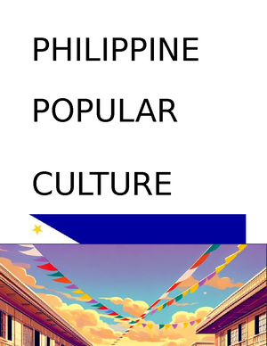 philippine pop culture W9 module 0011 lecture and reviewer for examination - GE 6222 ...