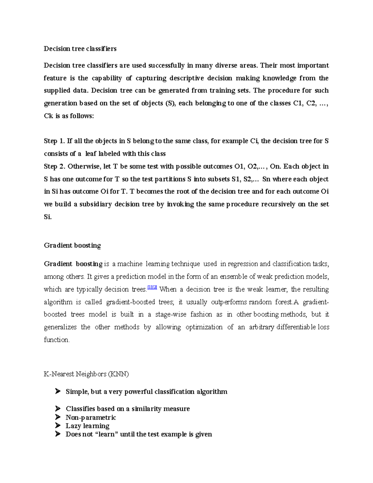 Algorithms - book - Decision tree classifiers Decision tree classifiers are used successfully in ...