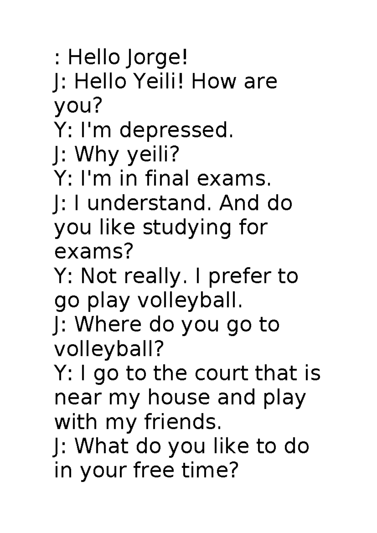 Actividad Semana 15 - no es derecho - : Hello Jorge! J: Hello Yeili ...