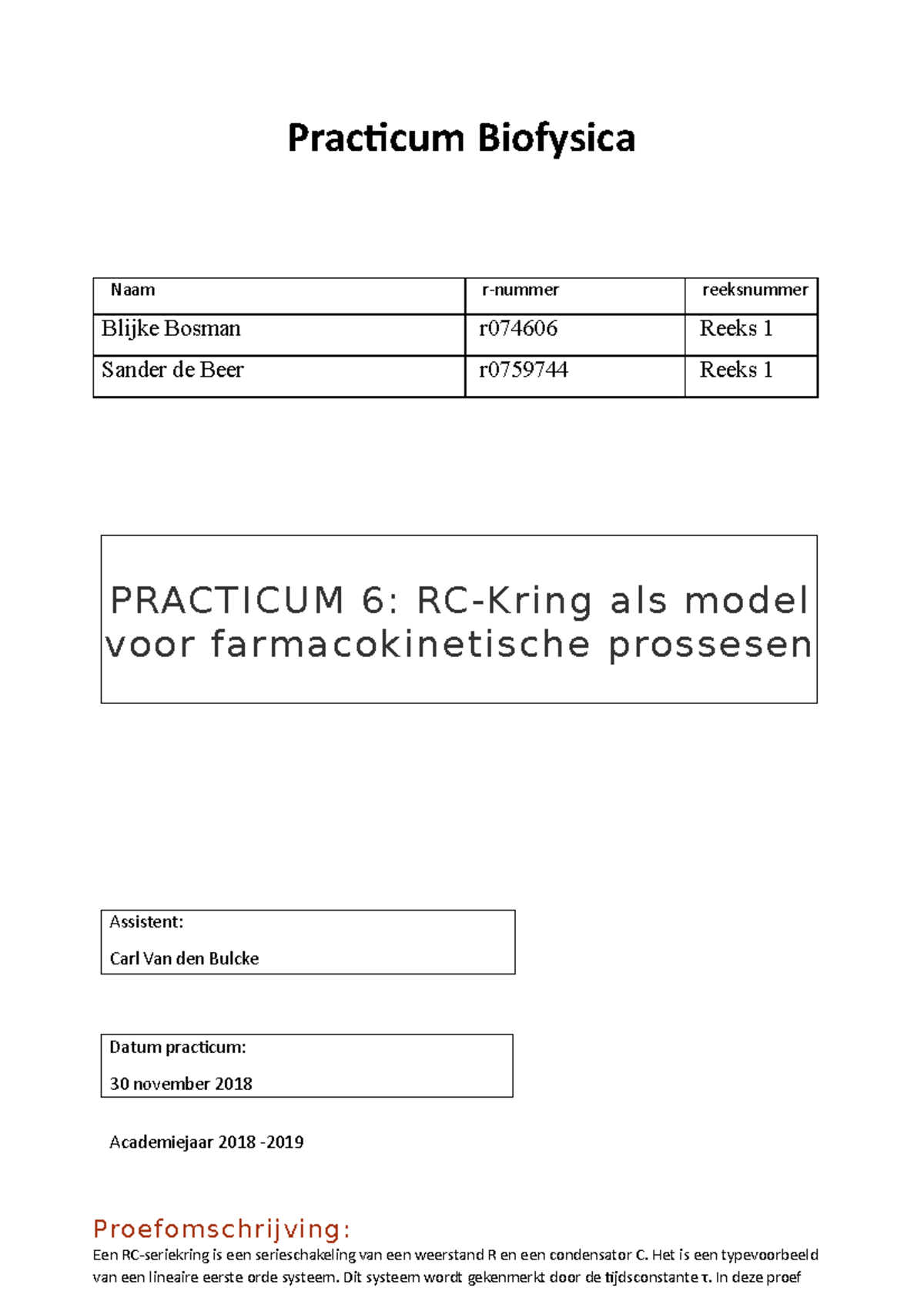 Practicum verslag 6 - Pracicum Biofysica ####### Naam r-nummer ...