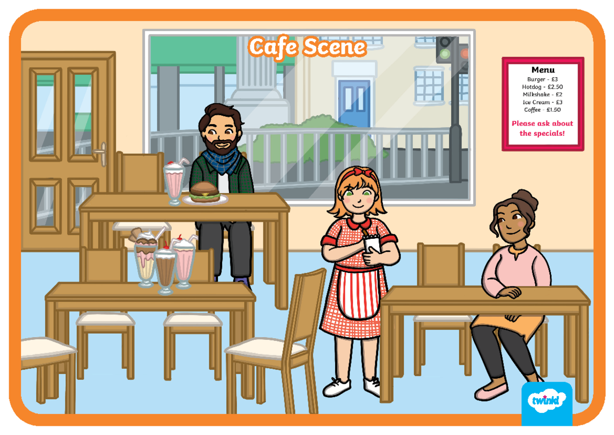 Cafe Scene - 123 - Cafe Scene Who is in the cafe? Who is ordering some ...