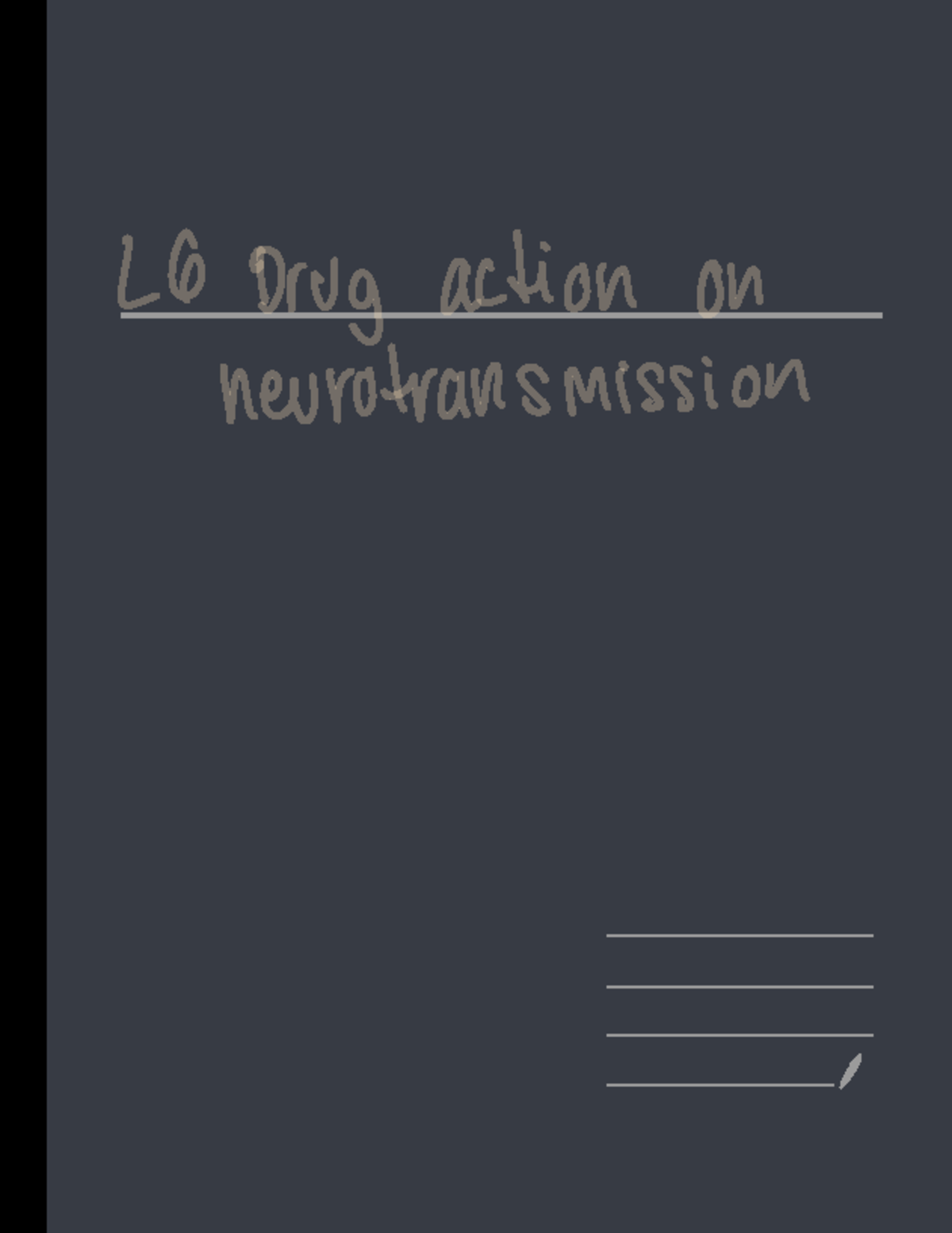 L6 Principle of drug action on neurotransmission - KCL - Studocu