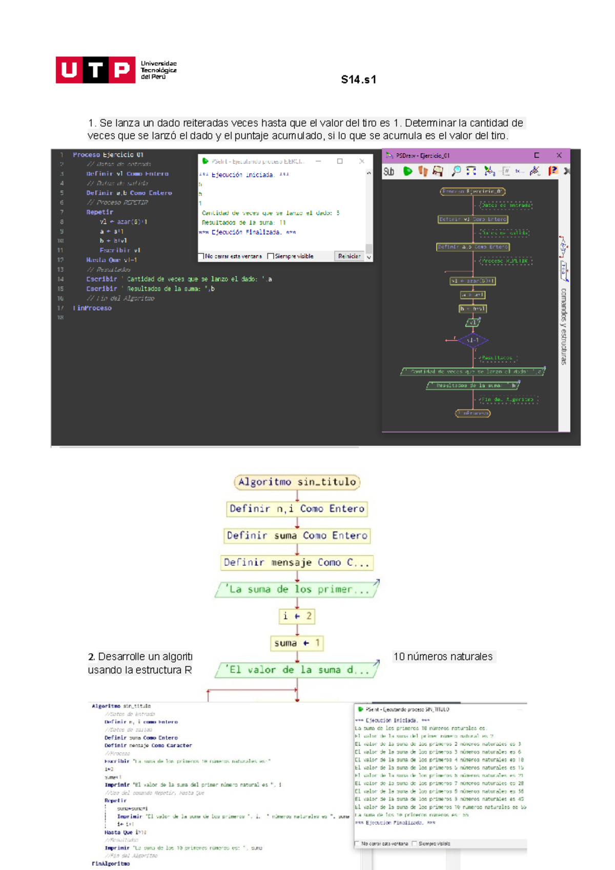 Algoritmos s - S14 Se lanza un dado reiteradas veces hasta que el valor del tiro es 1 ...