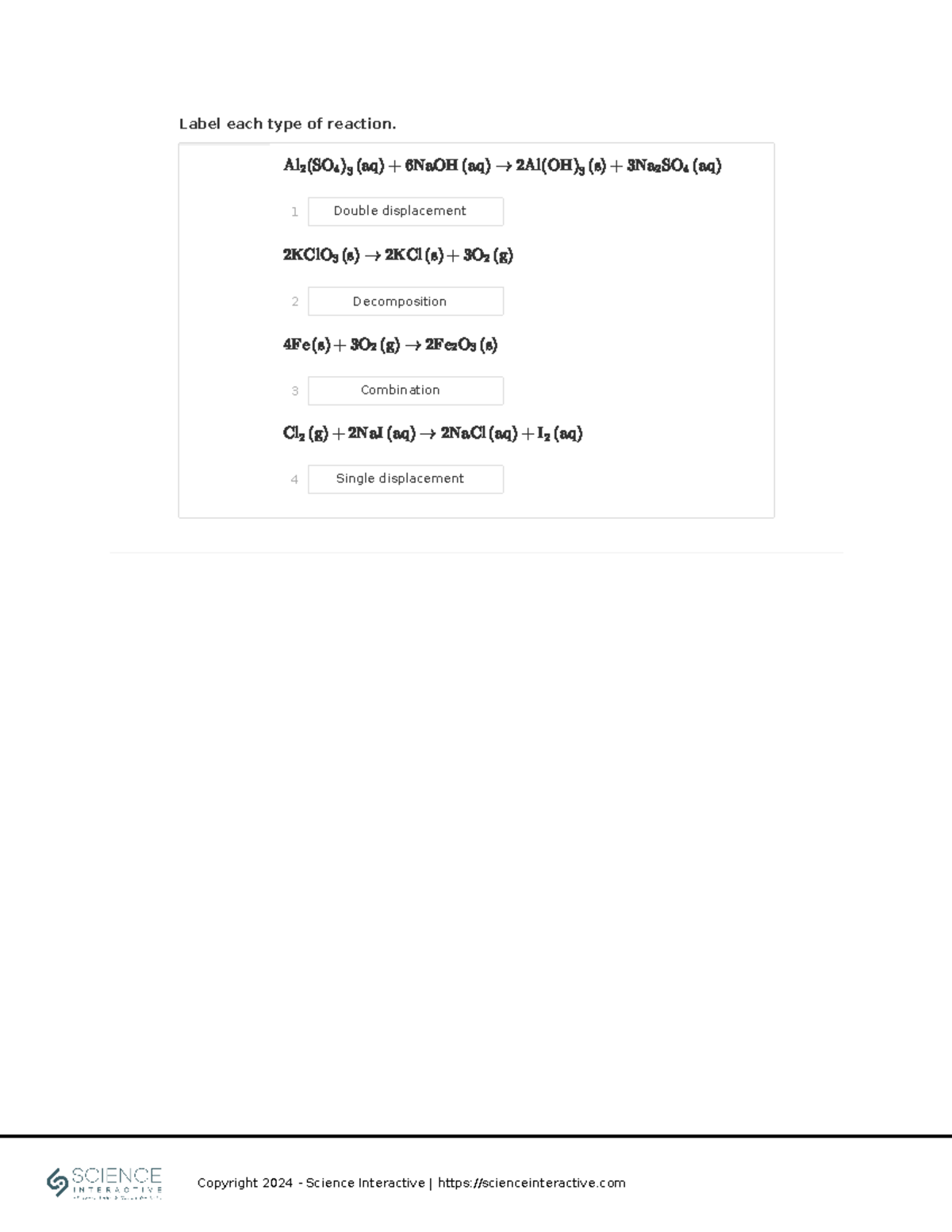 CHM Limiting Reactants - Label each type of reaction. Al 2 (SO 4 ) 3 (aq) + 6NaOH (aq) → 2Al(OH ...