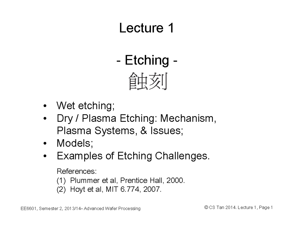 L1-Etching - etching - Lecture 1 - Etching - • Wet etching; • Dry / Plasma Etching: Mechanism ...