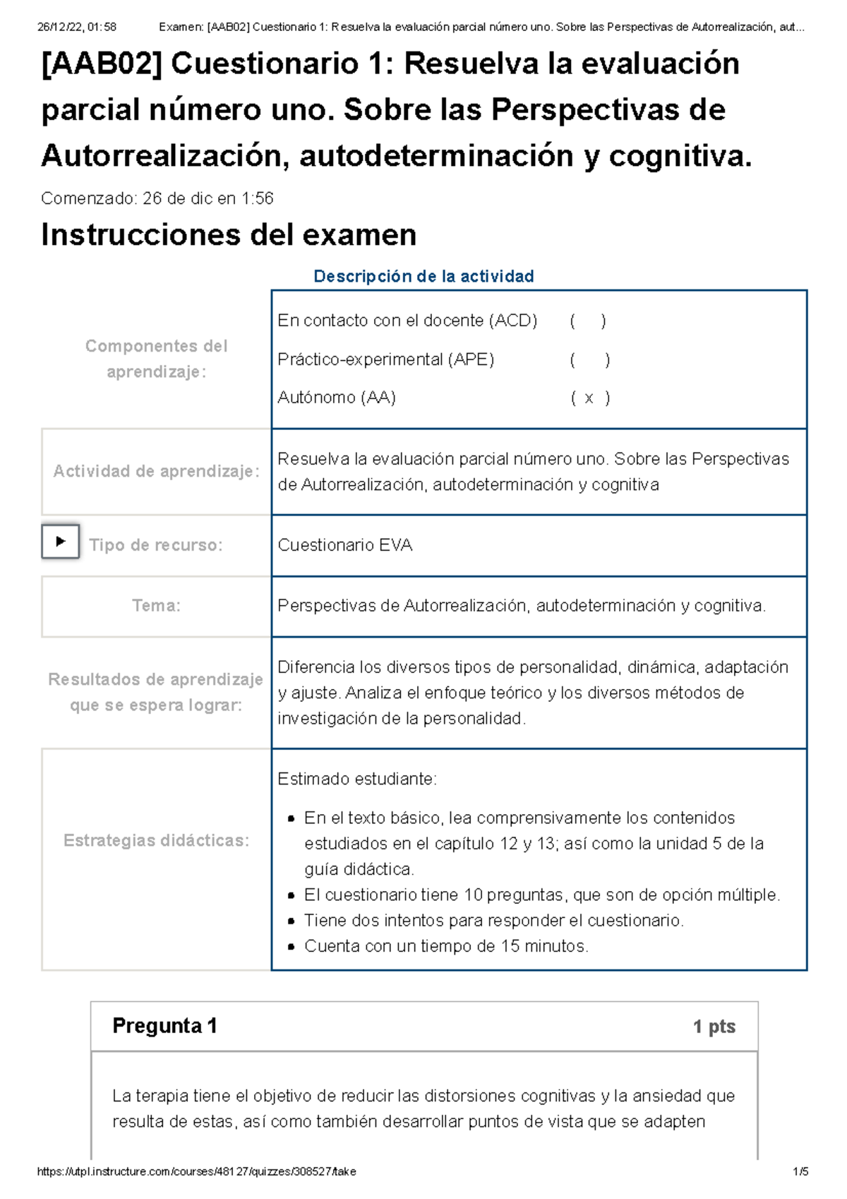 Examen [AAB02] Cuestionario 1 Resuelva la evaluación parcial número uno. Sobre las Perspectivas ...