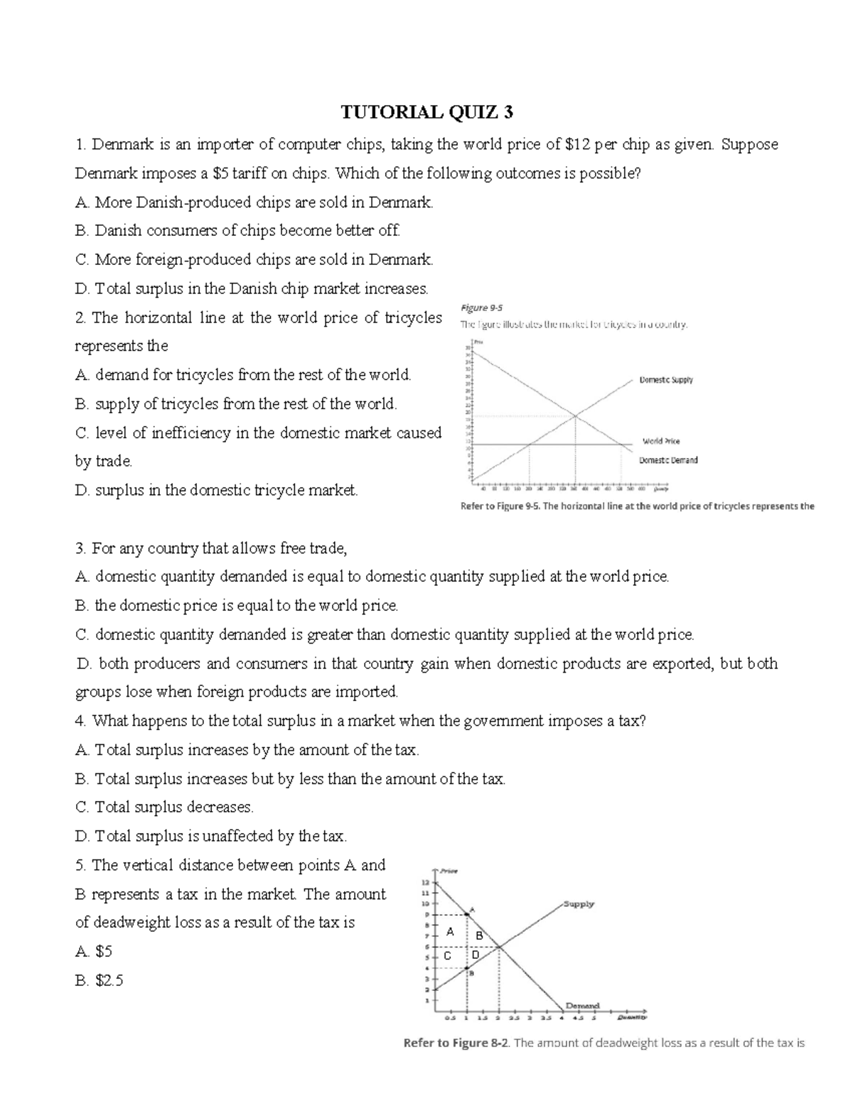 Principles of Economics - Tutorial QUIZ 3 - TUTORIAL QUIZ 3 Denmark is ...