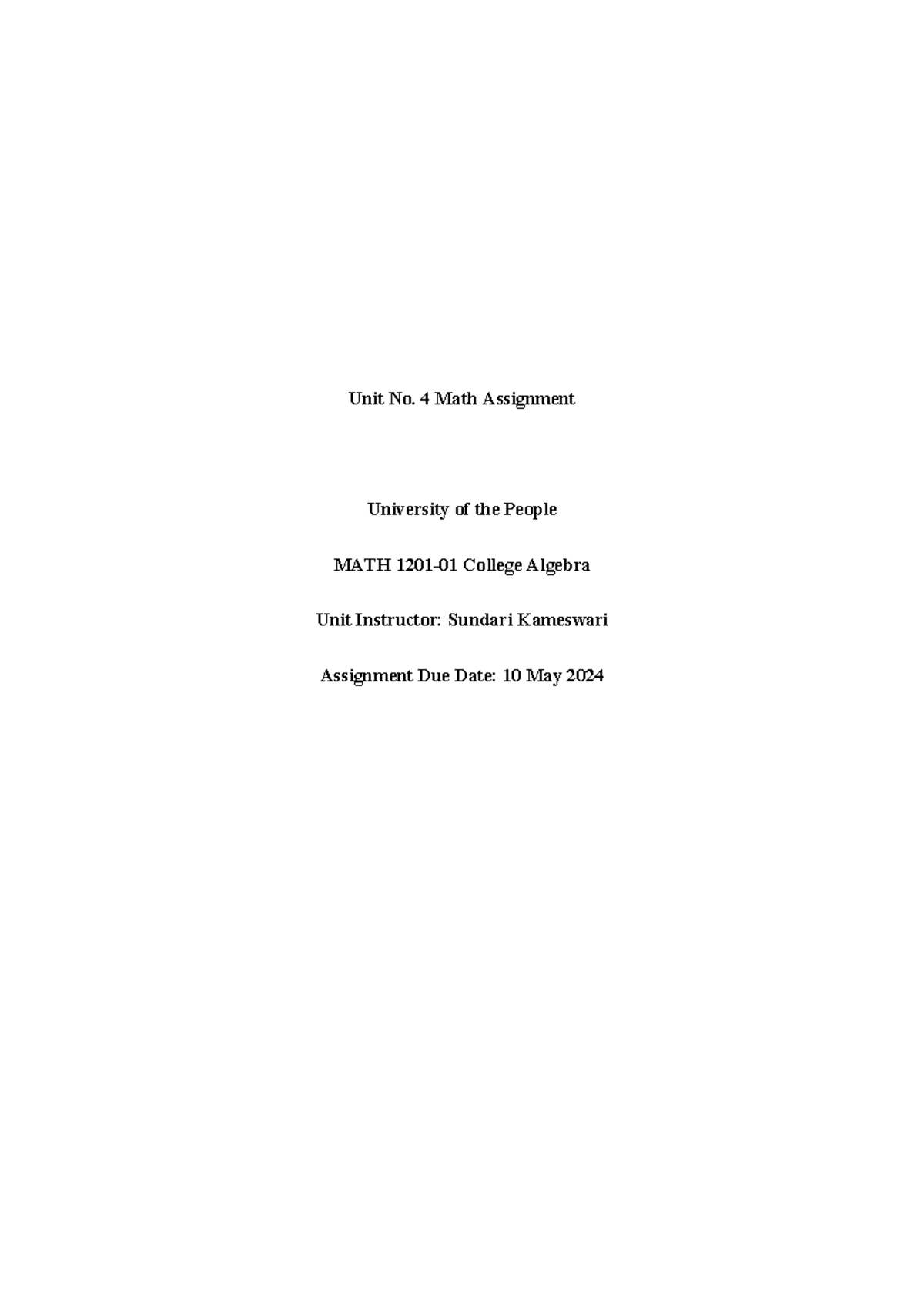 Math Assignment 4 - Unit No. 4 Math Assignment University of the People MATH 1201-01 College ...