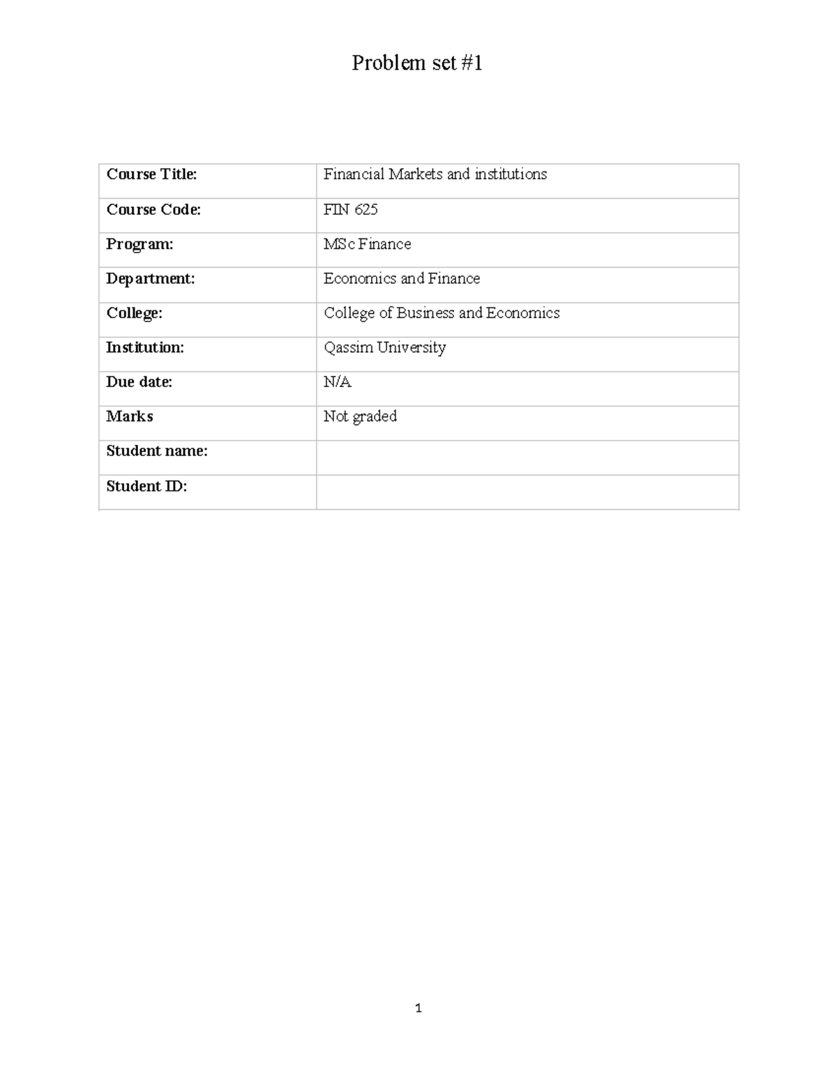Prob set 1 625FIN sol - Practice - Course Title: Financial Markets and institutions Course Code ...