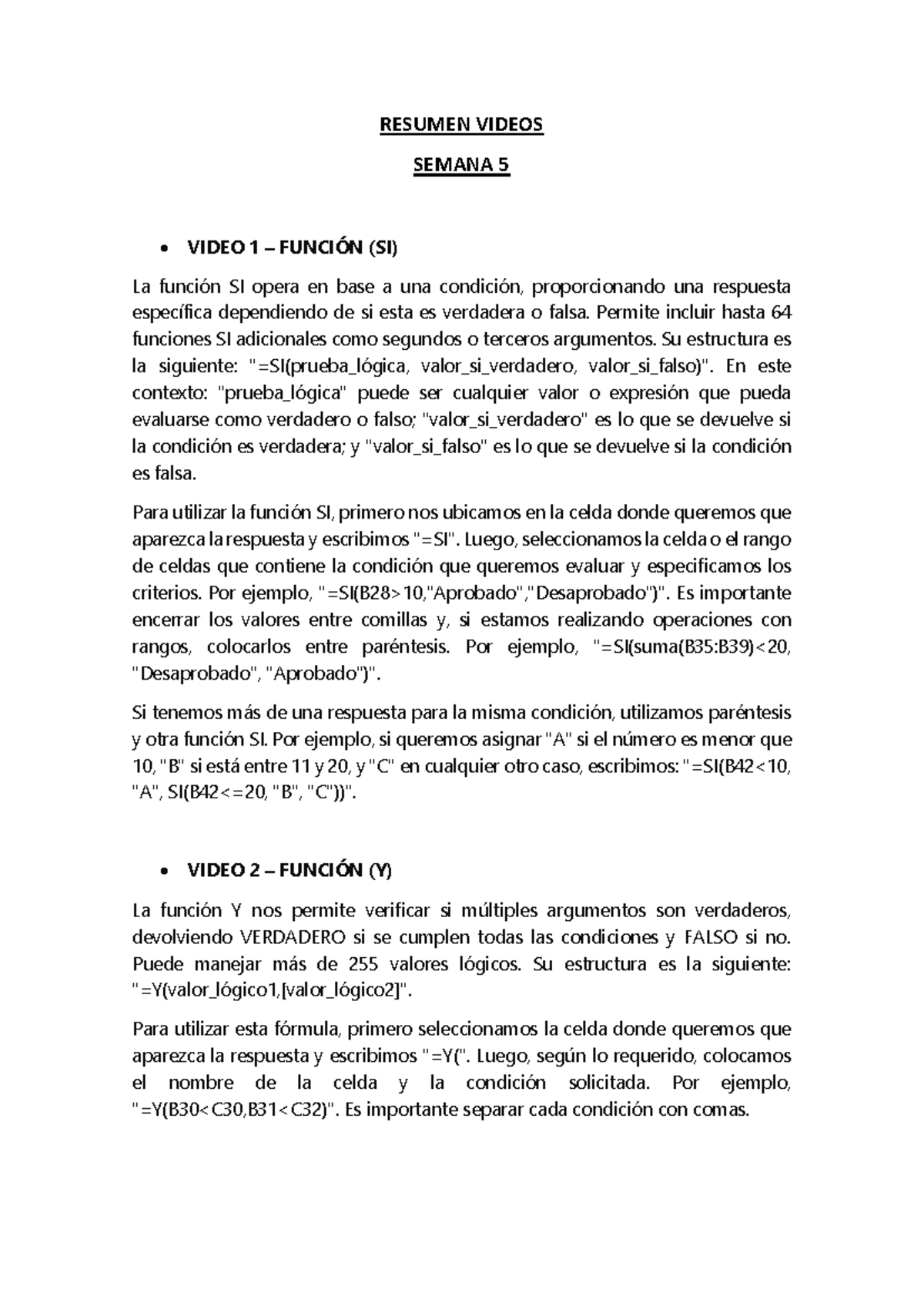 Resumen Videos semana 5 - RESUMEN VIDEOS SEMANA 5 • VIDEO 1 – FUNCIÓN ...