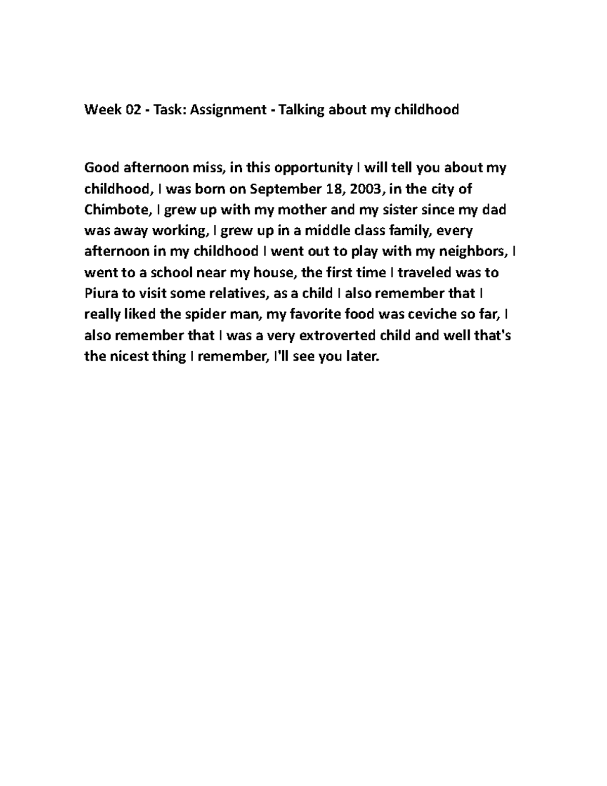 Ingles Week 02 - Week 02 - Task: Assignment - Talking about my childhood Good afternoon miss, in ...