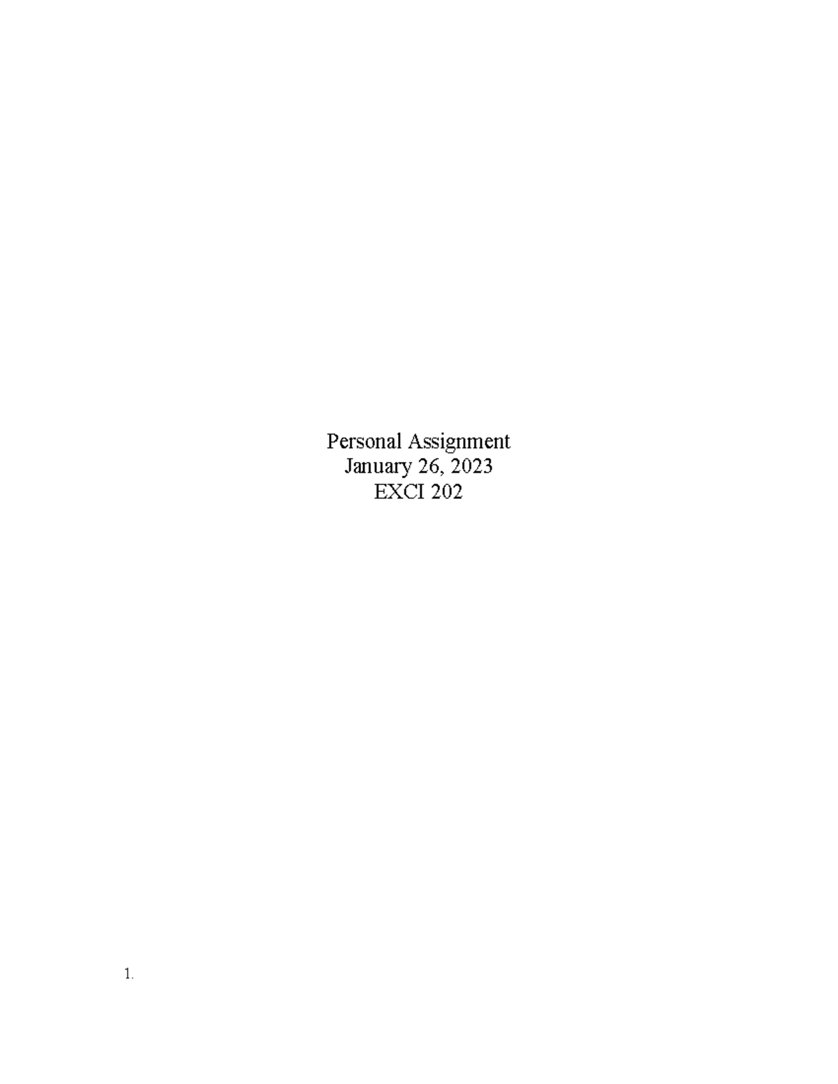 Personal Assignment 1 - Personal Assignment January 26, 2023 EXCI 202 1 ...