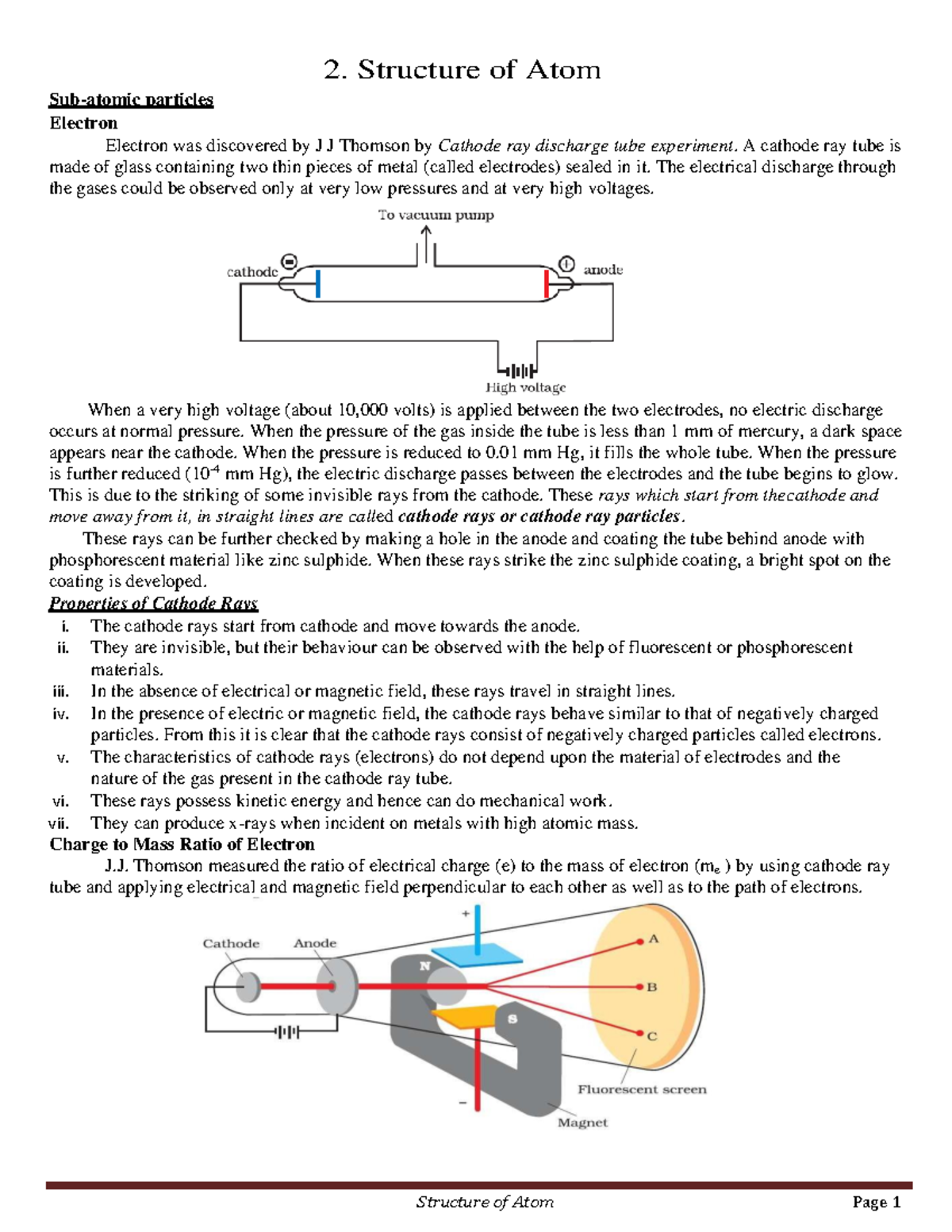 Atomic Structure - 2. Structure of Atom Sub-atomic particles Electron Electron was discovered by ...