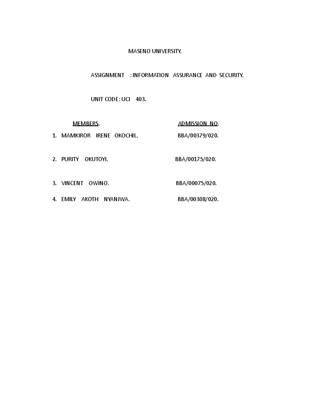 UCI-403 Assignment - MASENO UNIVERSITY. ASSIGNMENT : INFORMATION ASSURANCE AND SECURITY. UNIT ...
