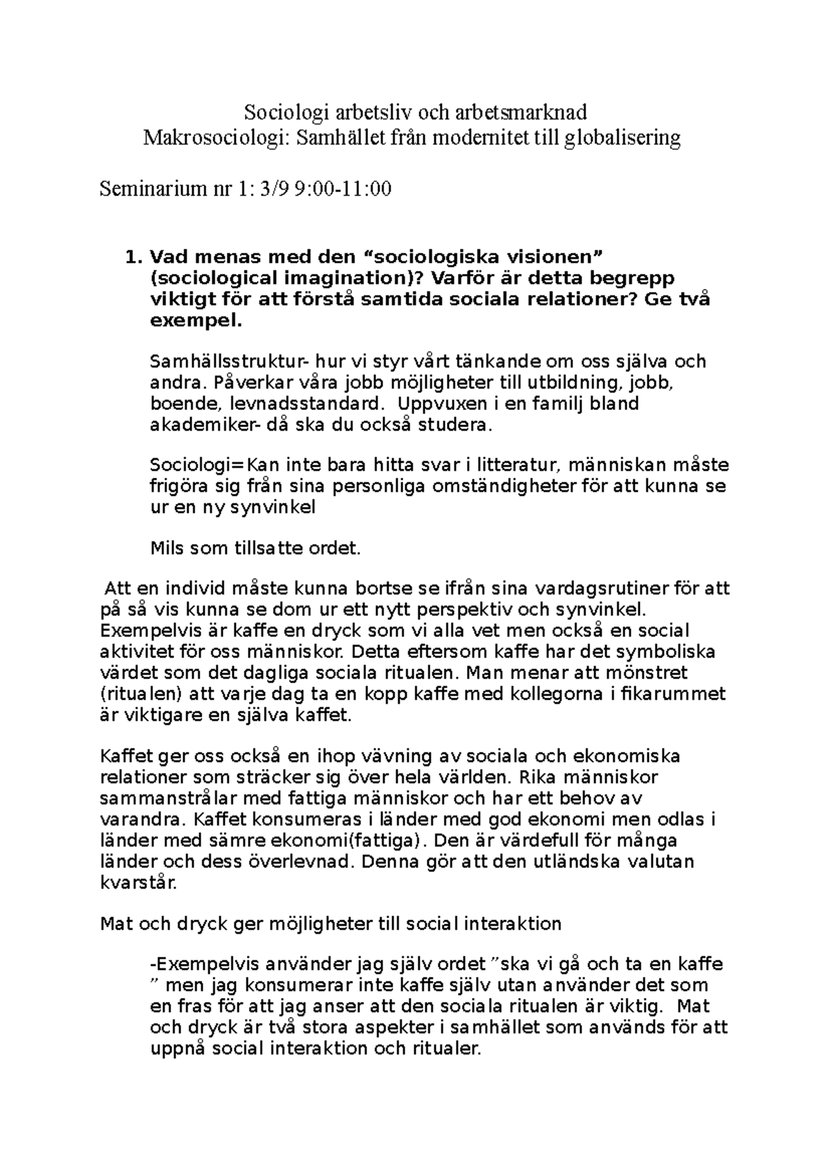 Makrosociologi smeinarium frågor - Sociologi arbetsliv och ...