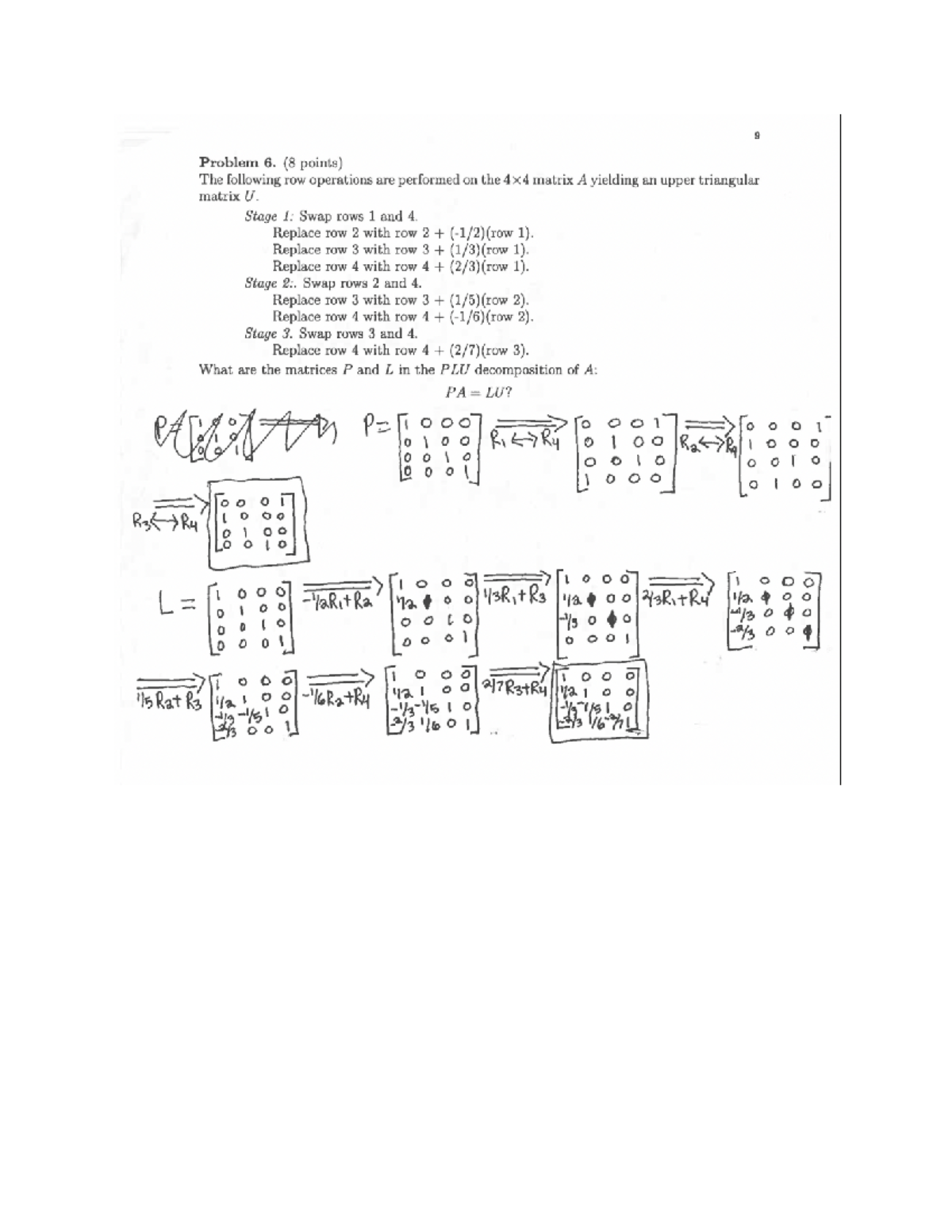 Prob6 - Homework Problem - Math 458 - 9 Problem 6. (8 points) The following row operations are ...