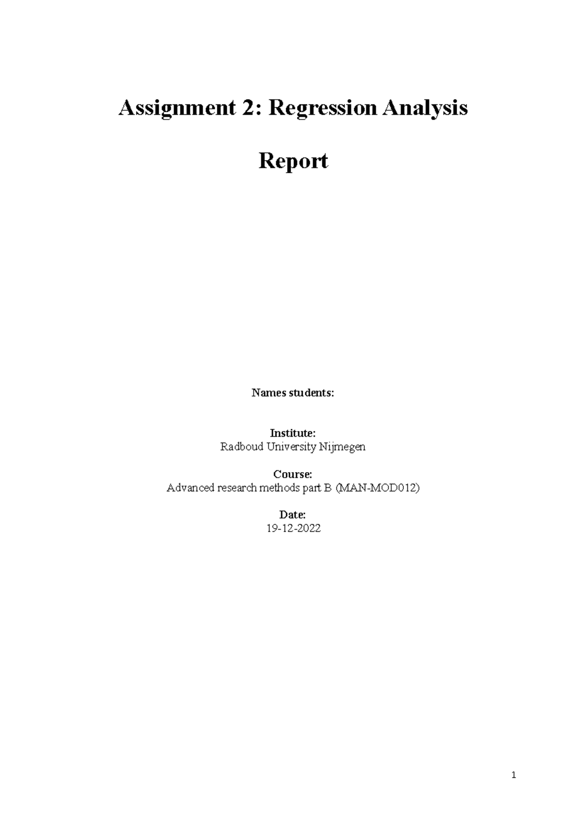Assignment 2; Regression Analysis - Assignment 2: Regression Analysis Report Names students ...