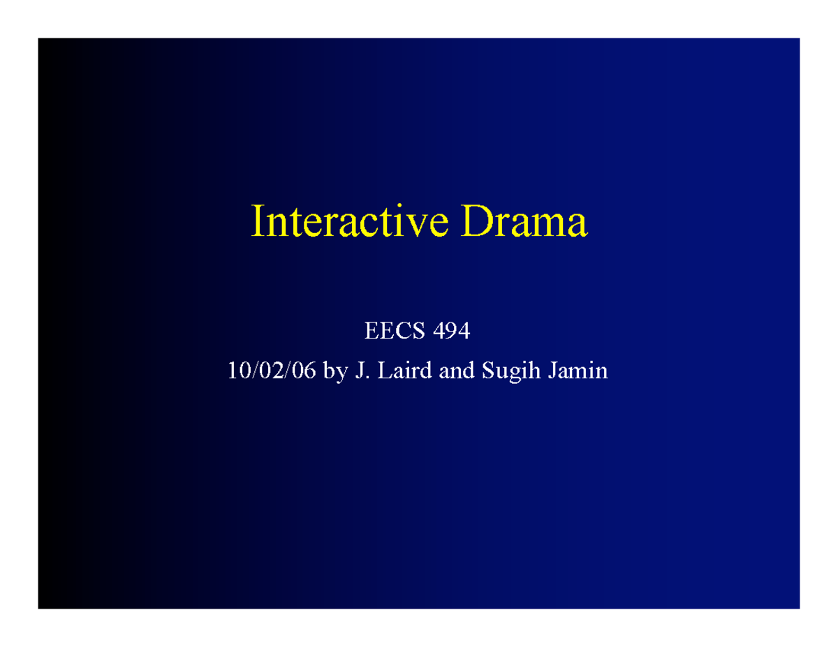 Lecture 7-interactivefiction EECS 494 Fall 2008 - Interactive Drama ...