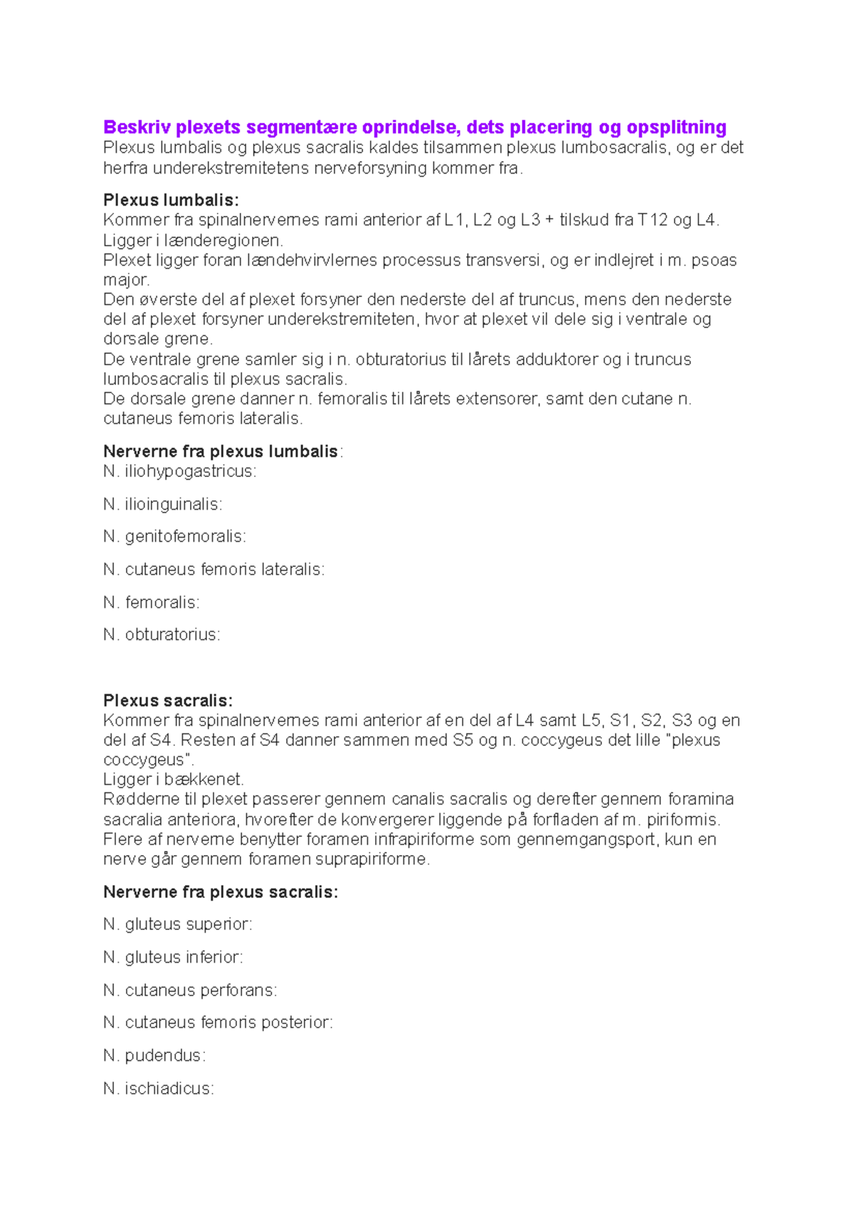 Disposition til plexus lumbosacralis i den mundtlige i eksamen - Beskriv plexets segmentære ...