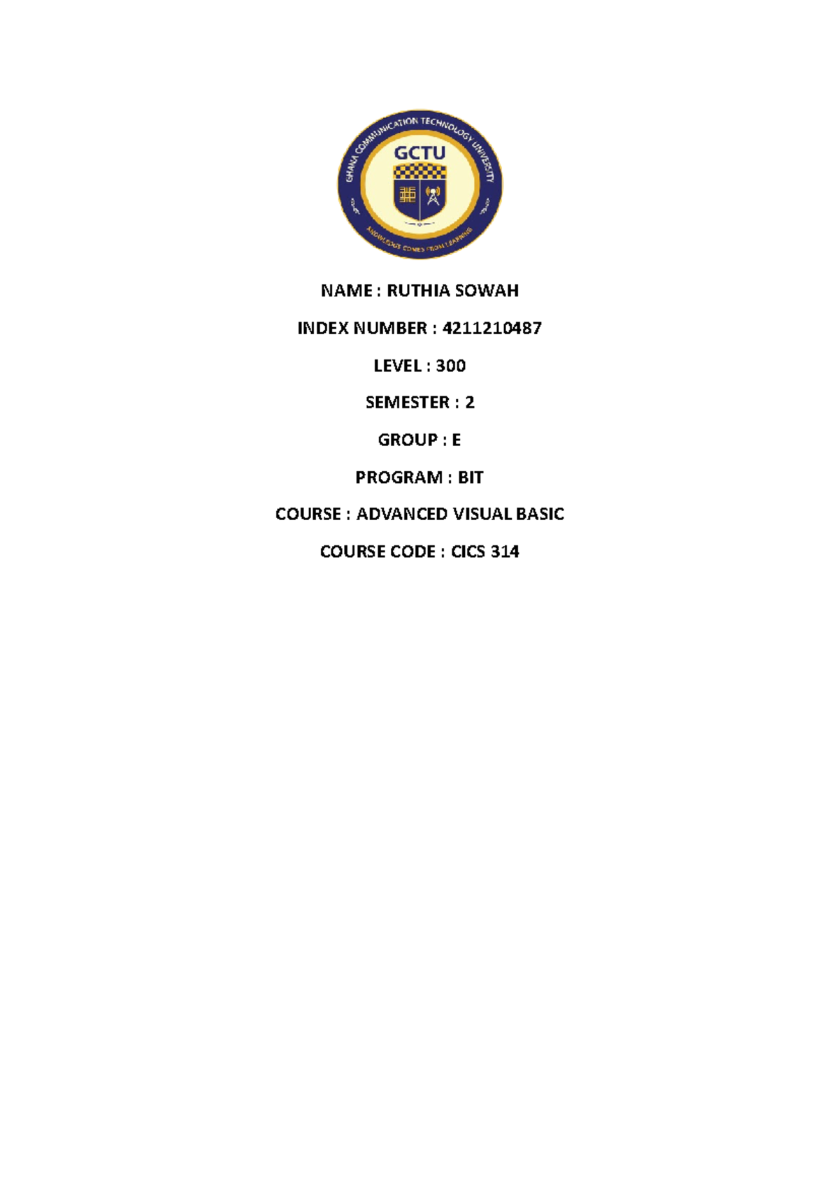 Advanced vb assignment - NAME : RUTHIA SOWAH INDEX NUMBER : 4211210487 LEVEL : 300 SEMESTER : 2 ...