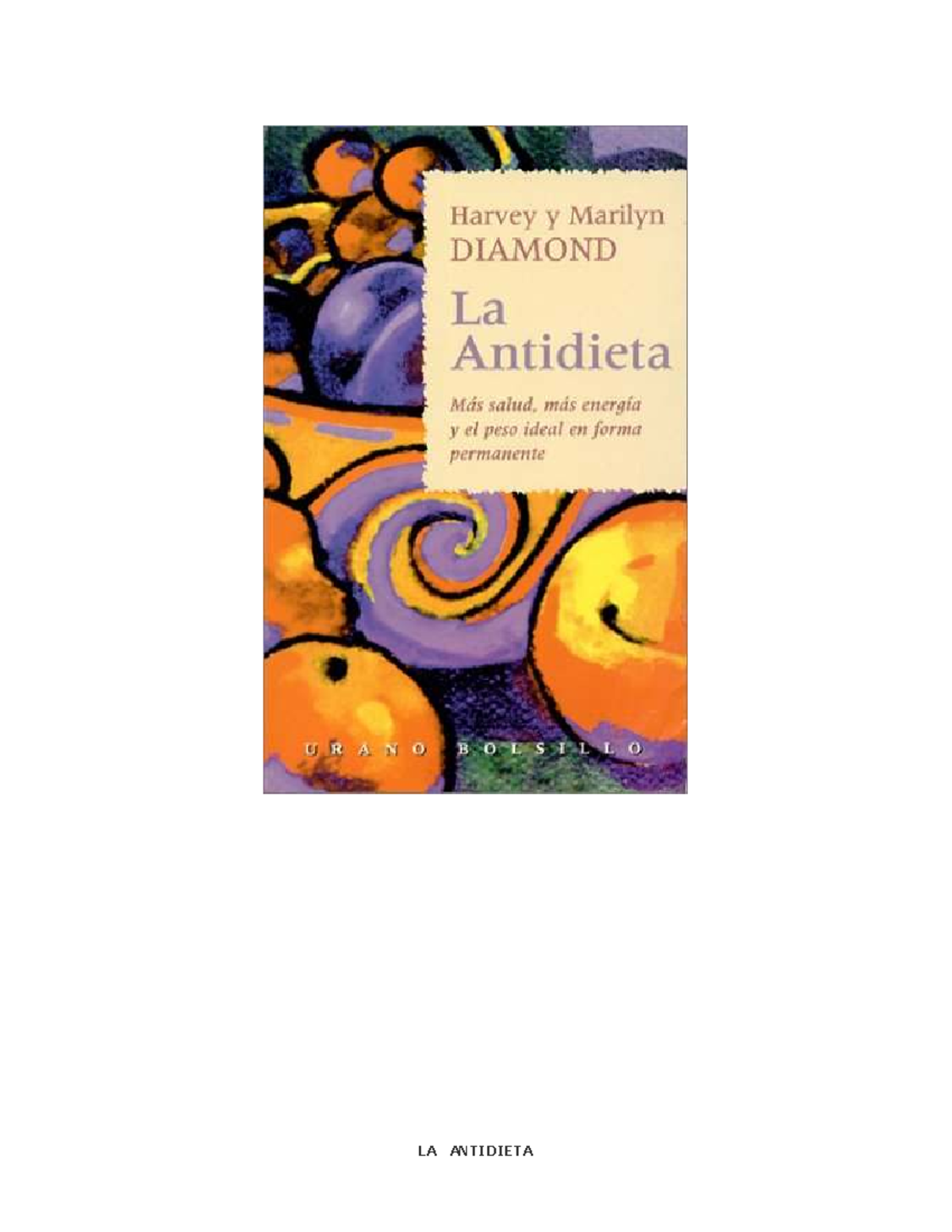 La Antidieta-res - Libro anti dieta - - Studocu