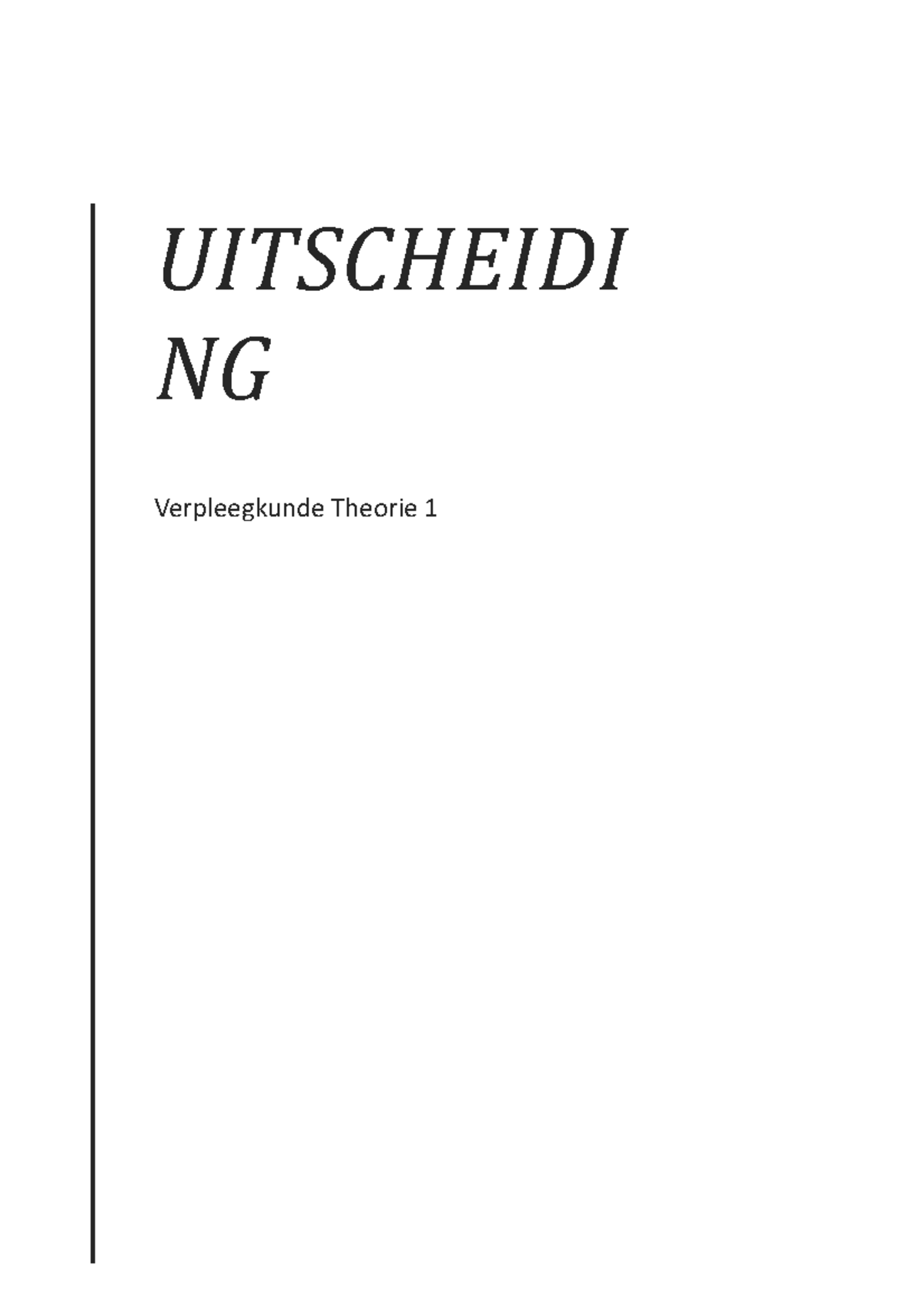 Samenvatting: Uitscheiding - UITSCHEIDI NG Verpleegkunde Theorie 1 ...