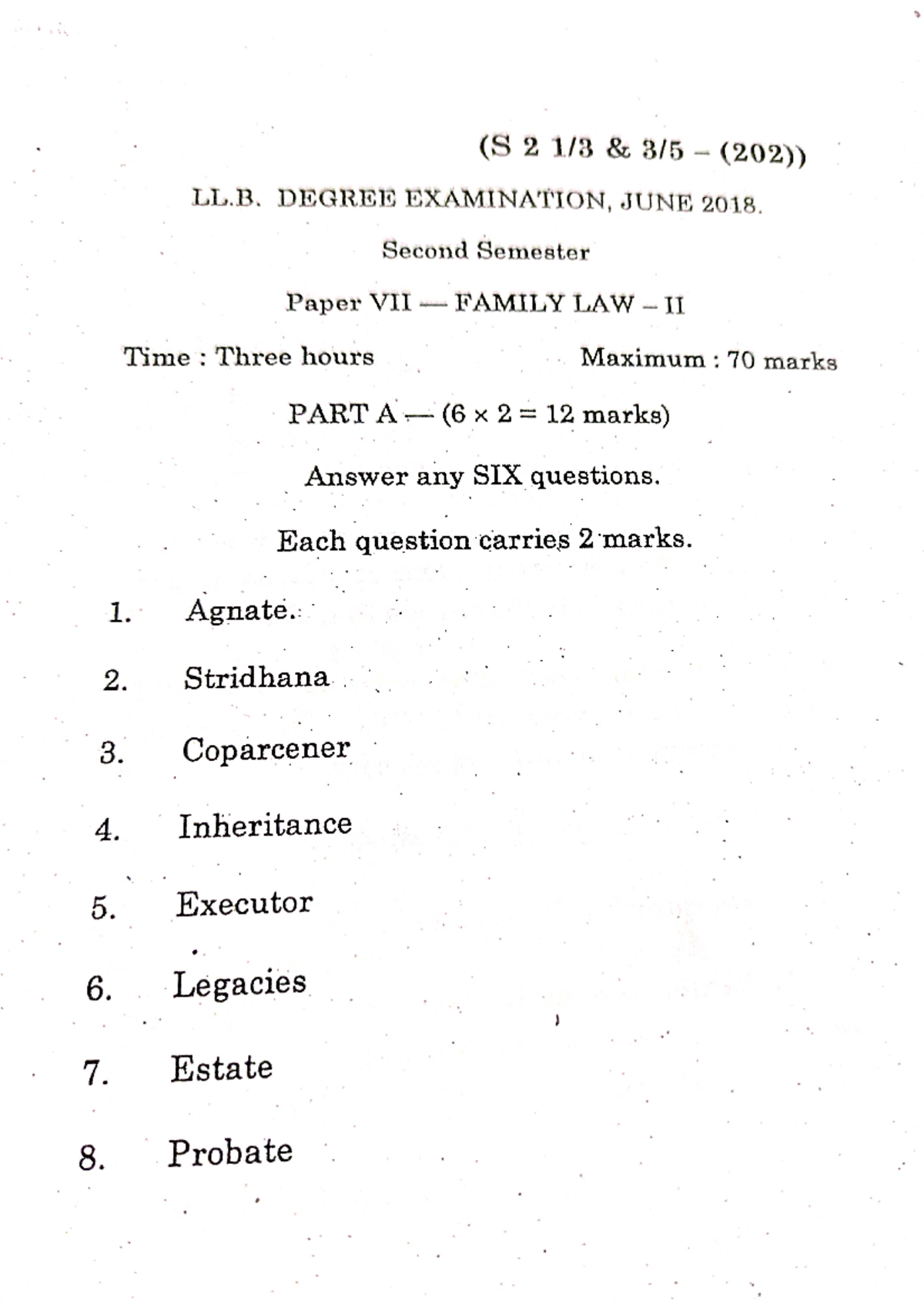Family Law-2 previous papers - (S 2 (202)) LL. DEGREE EXAMINATION, JUNE 2018. Second Semester ...