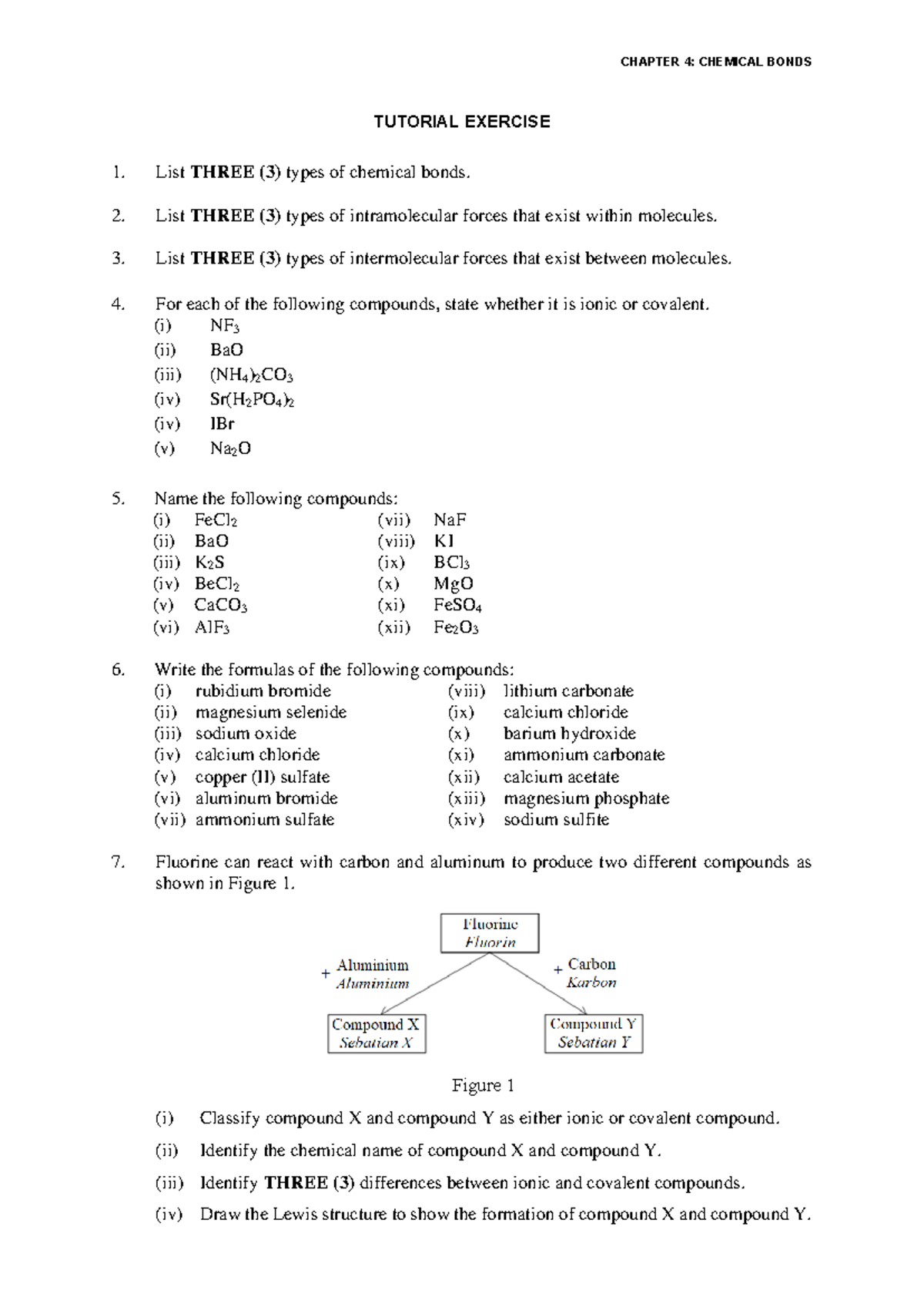 Tutorial Exercise Chapter 4 - CHAPTER 4: CHEMICAL BONDS TUTORIAL EXERCISE List THREE ( 3 ) types ...