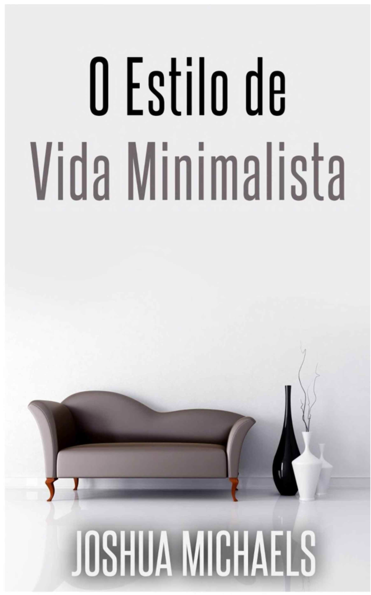 O Estilo de Vida Minimalista - Joshua Michaels - llEstiln de Vida ...