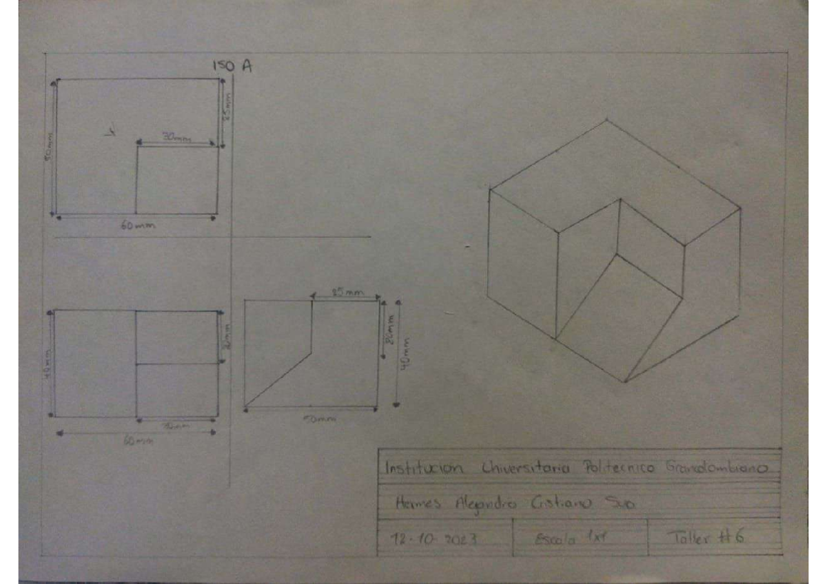 Entrega final Taller 6, 7 y 8 - Dibujo Técnico - INSTITUCION UNIVERSITARIA POLITECNICO - Studocu