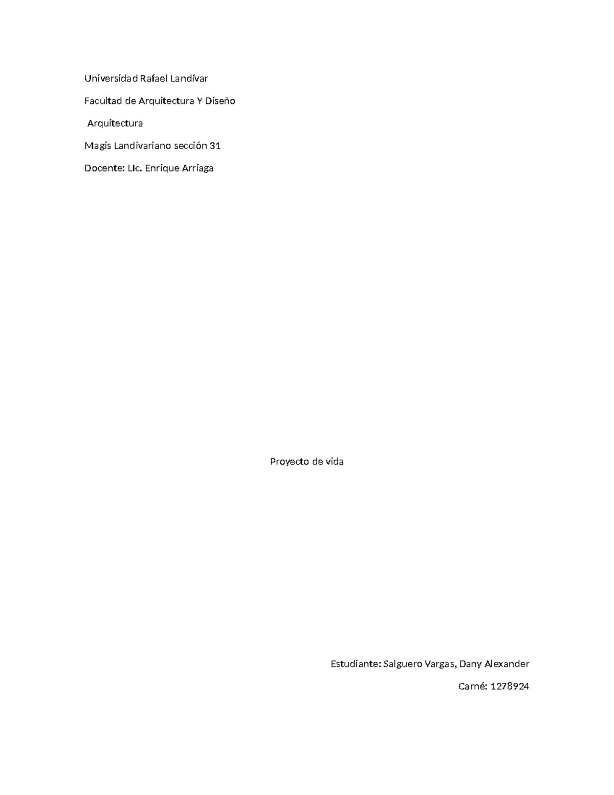 Proyecto De Vida Dany Salguero.pdf - Universidad Rafael Landívar Facultad de Arquitectura Y ...